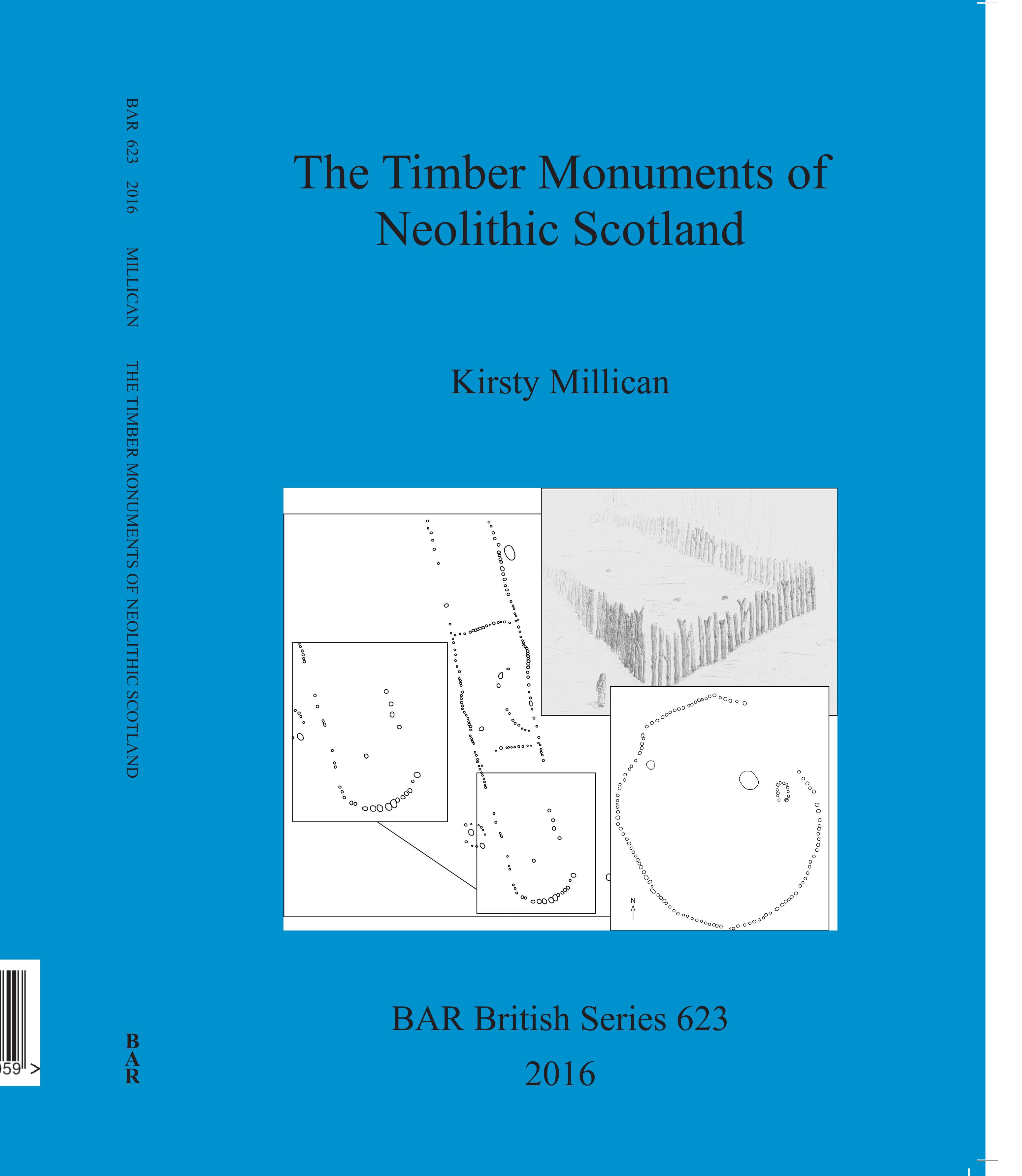 Figure 1 - The Timber Monuments of Neolithic Scotland
