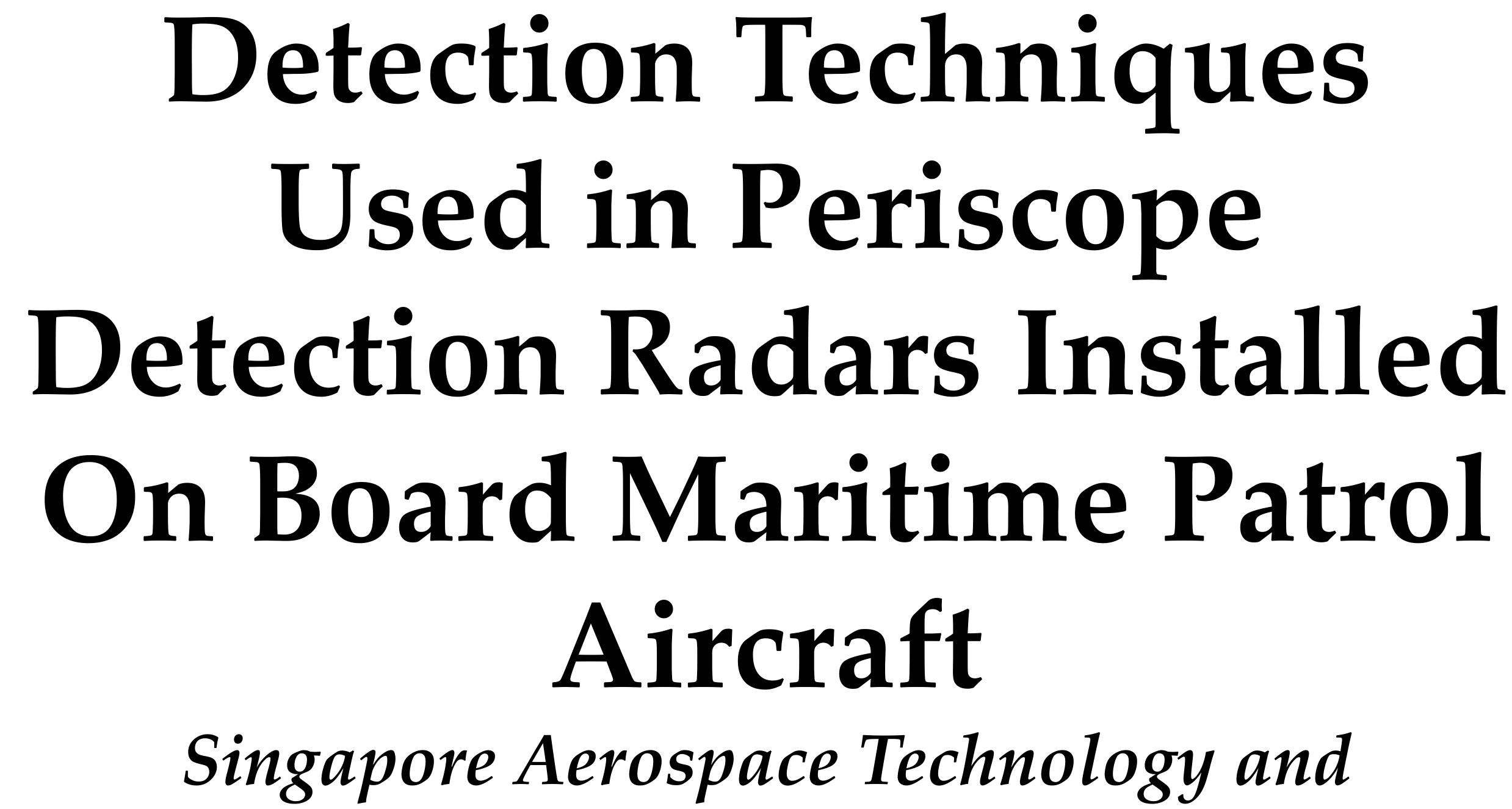 Figure 1 - Detection Techniques Used in Periscope Detection