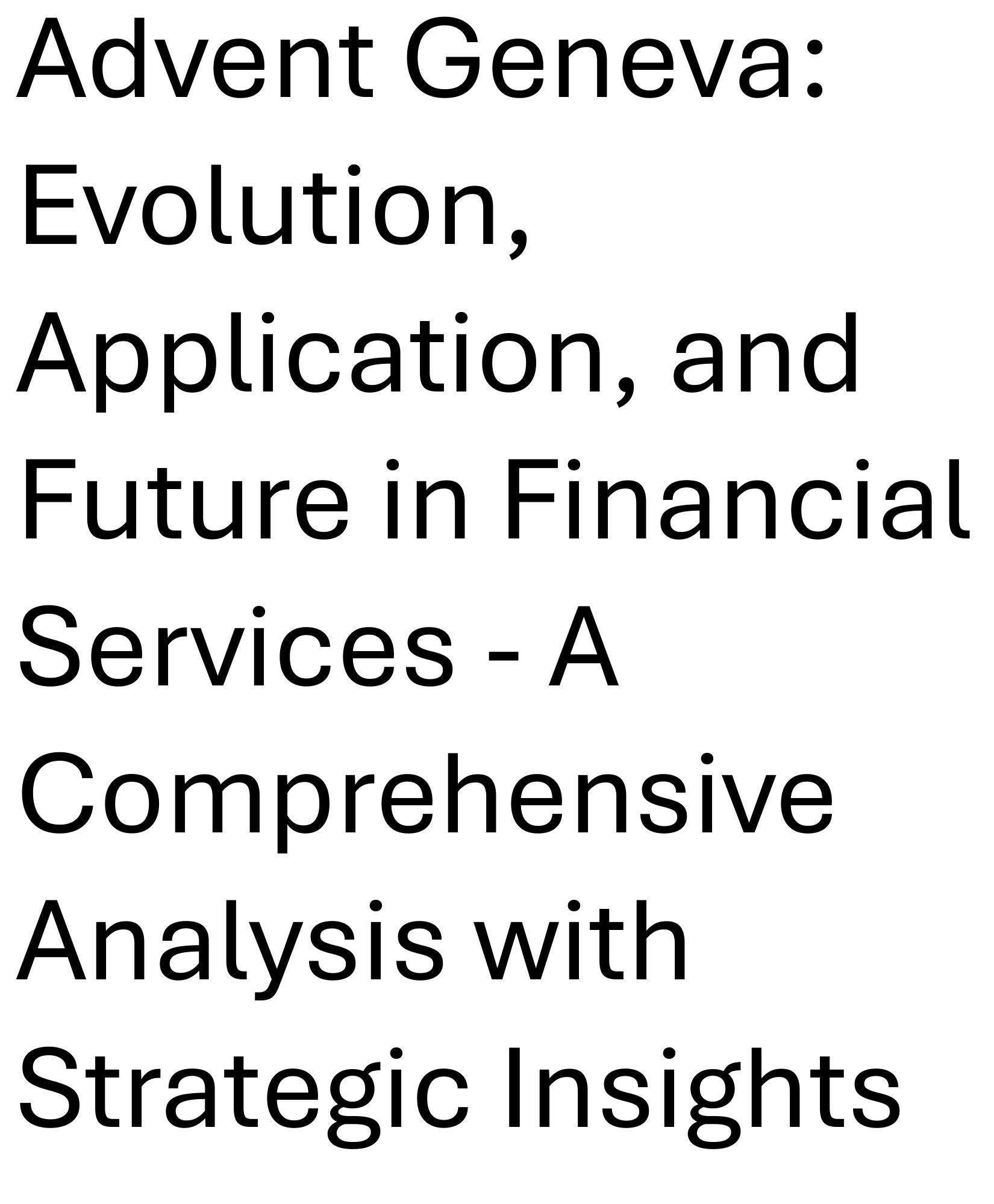 (PDF) Advent Geneva: Evolution, Application, and Future in Financial ...