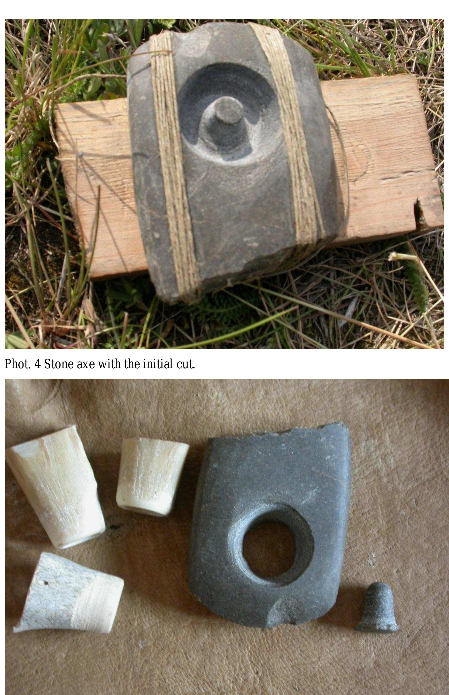 Drilling through stone axes.
