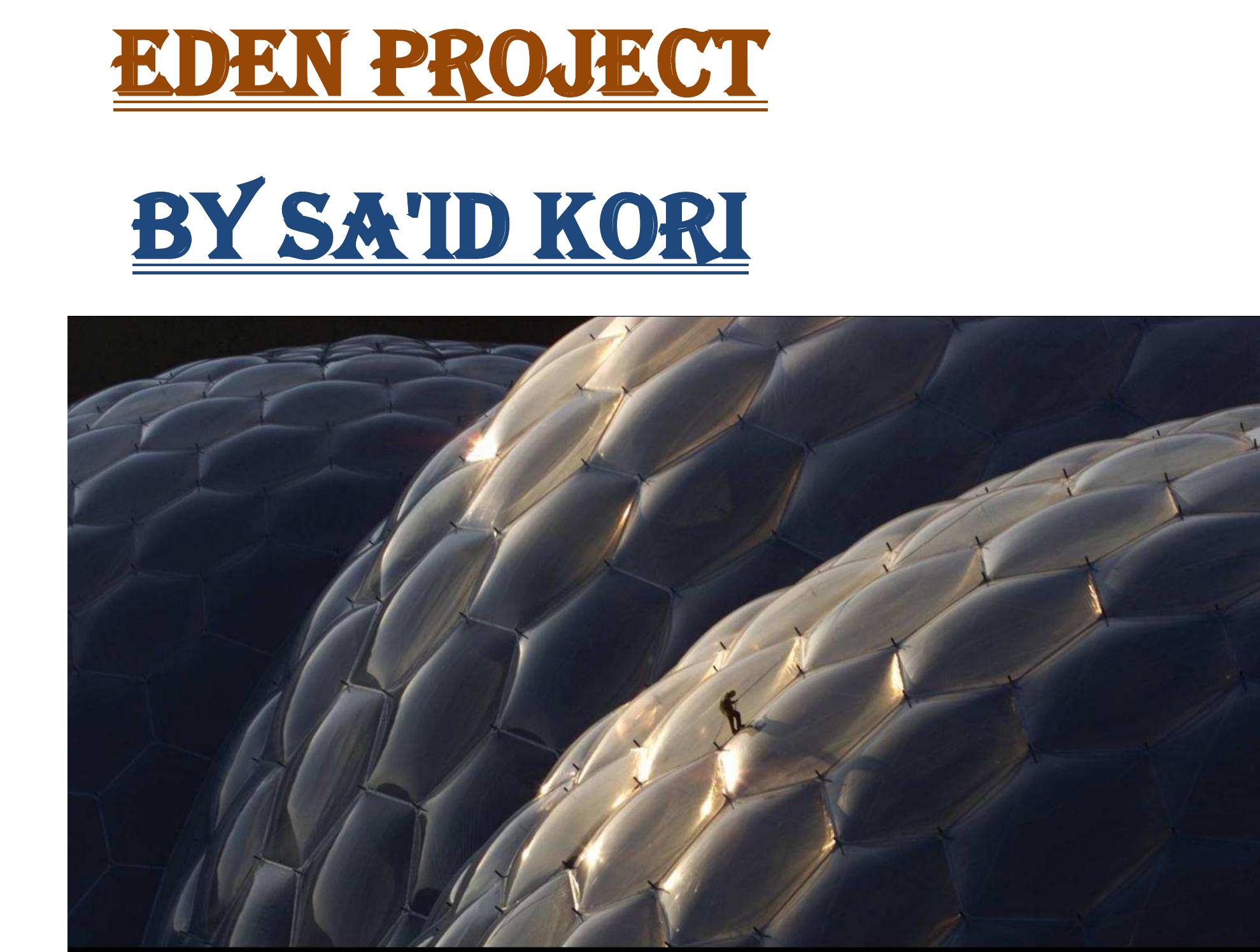 (PDF) Case study on Eden Project, UK Design Solution by Sa'id Kori