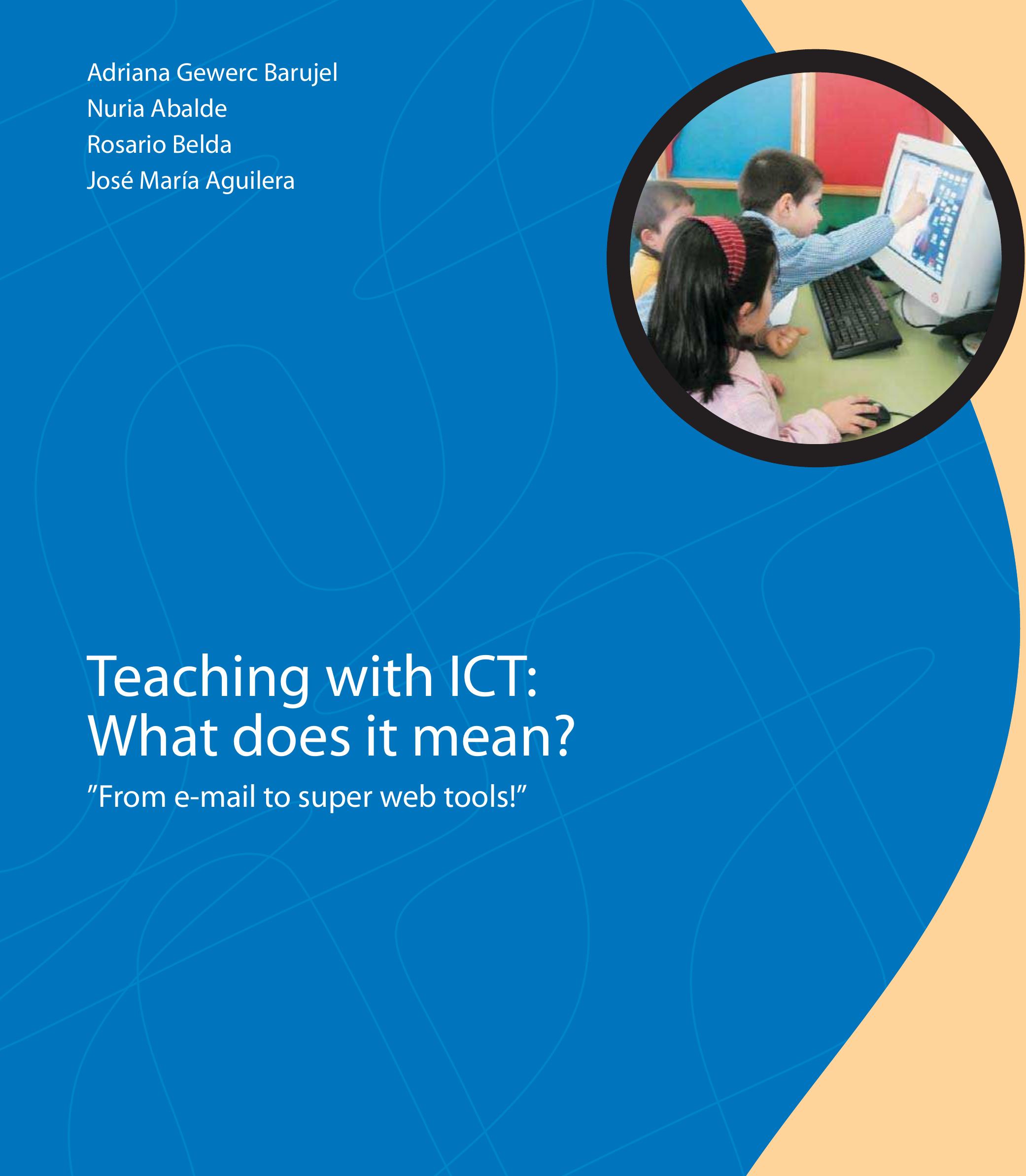 Figure 1 - Teaching with ICT: What does it mean