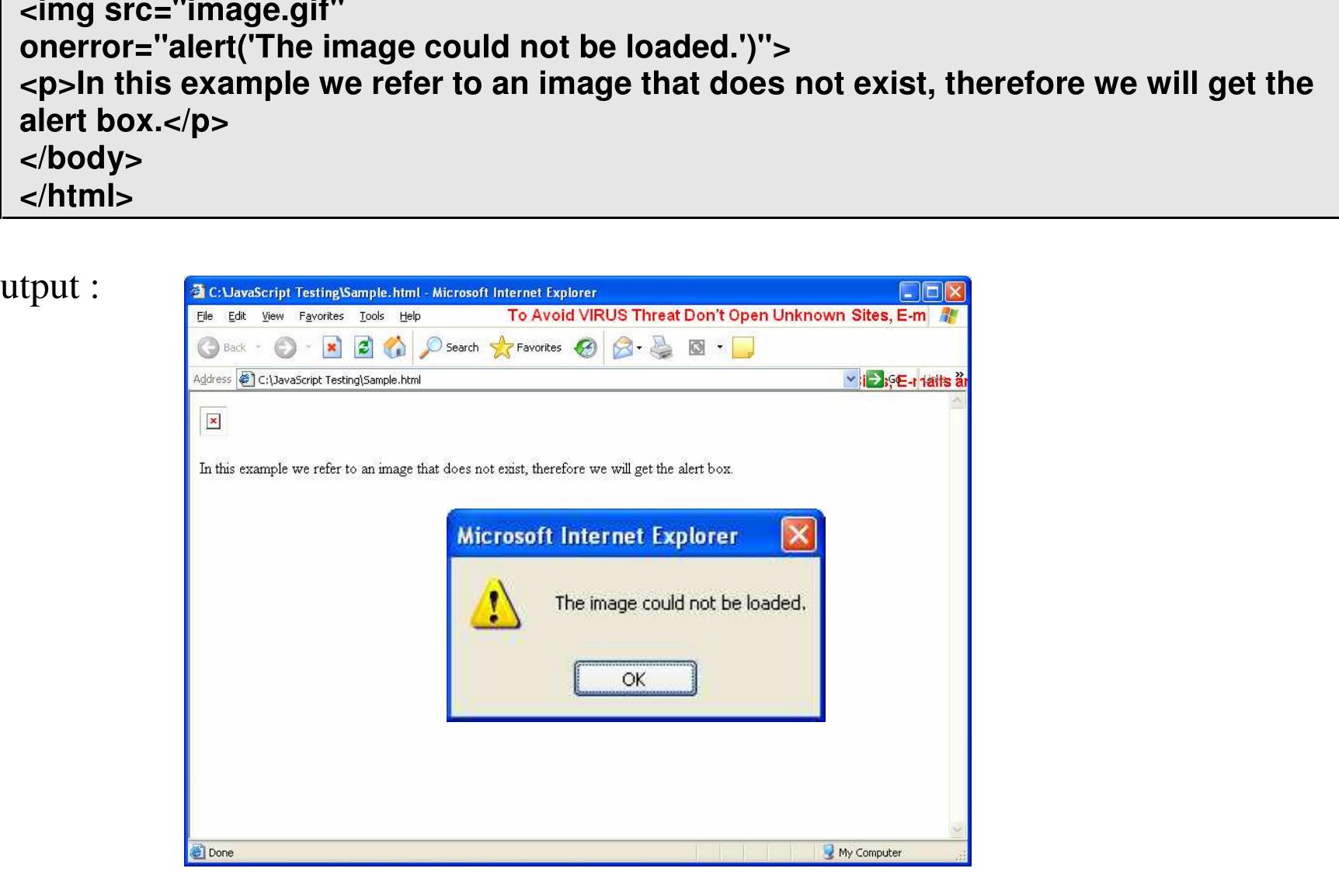 In this example an alert box will be displayed if an error