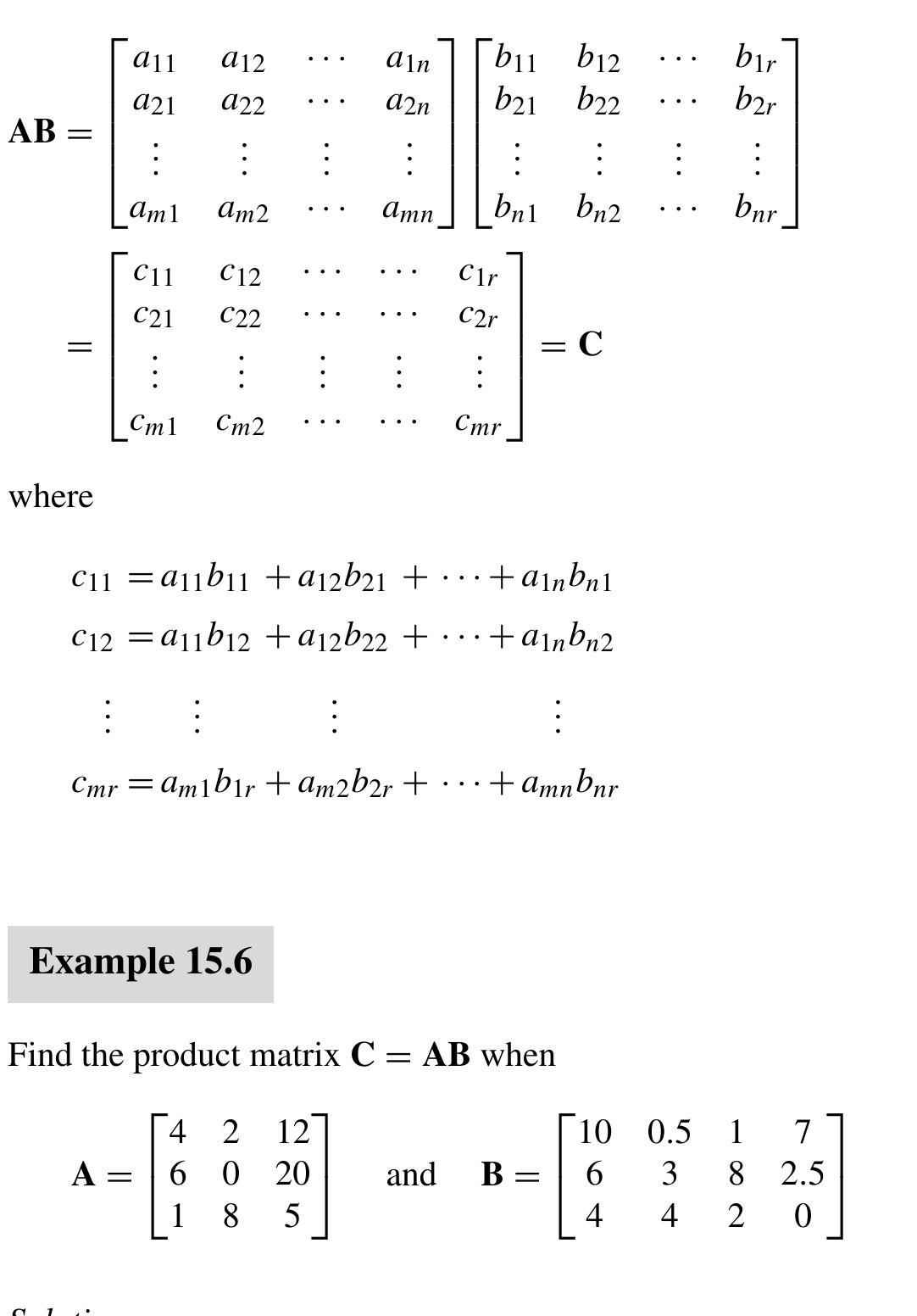 Using the general matrix multiplication formula, the