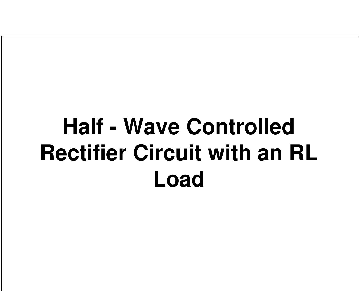 Pdf Single Phase Controlled Rectifiers