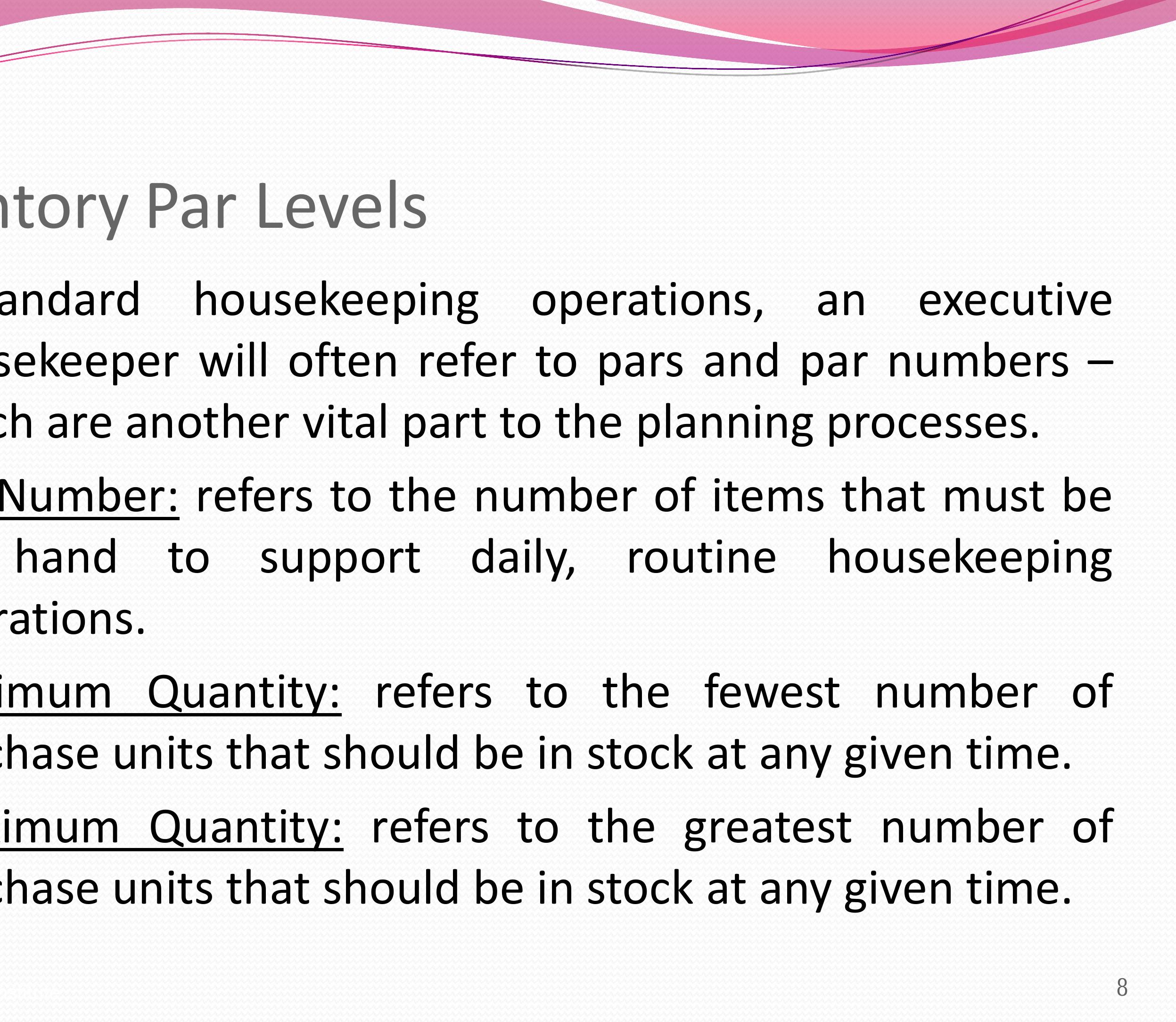 Figure 8 - Planning and Organizing the Housekeeping