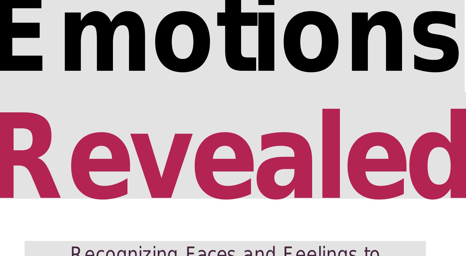 Figure 2 - Emotions Revealed Recognizing Faces and Feelings