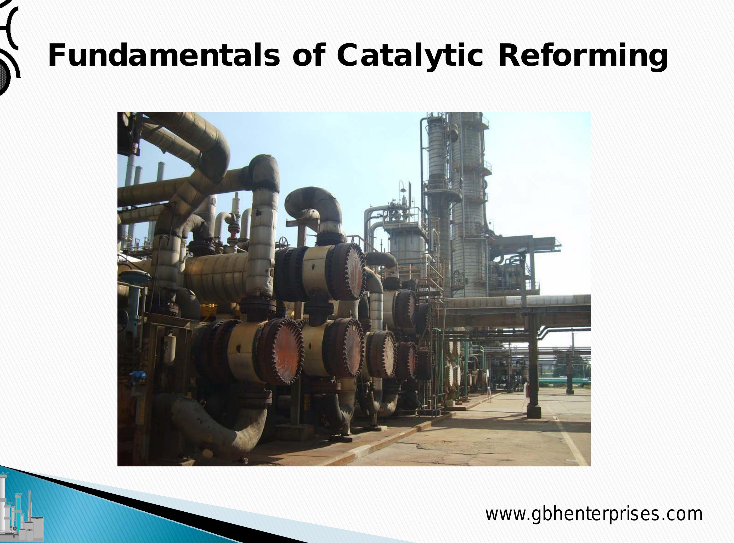 Figure 4 - Catalytic Reforming: Catalyst, Process Technology