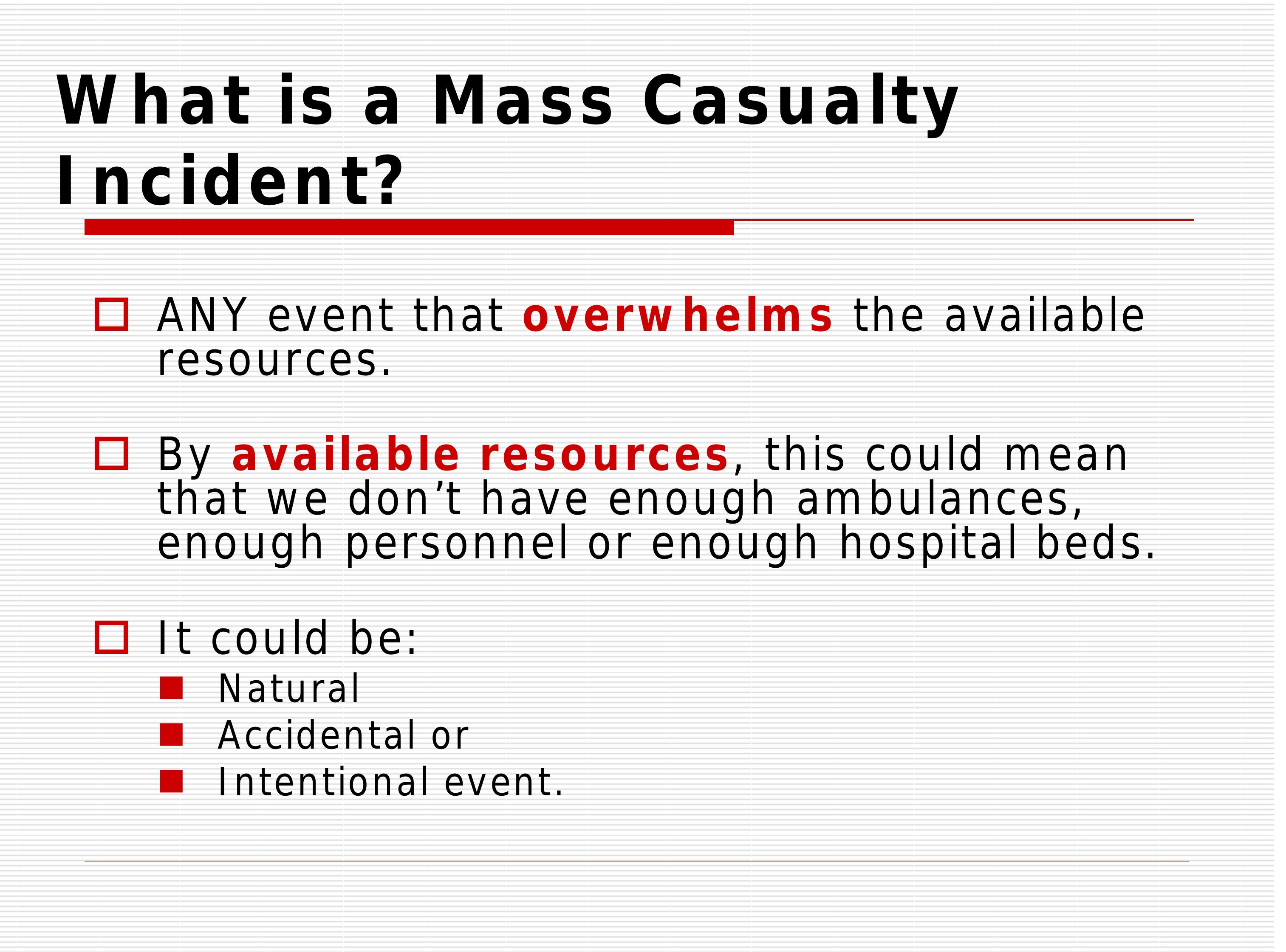 Figure 4 - from Mass Casualty, START Triage and the SMART