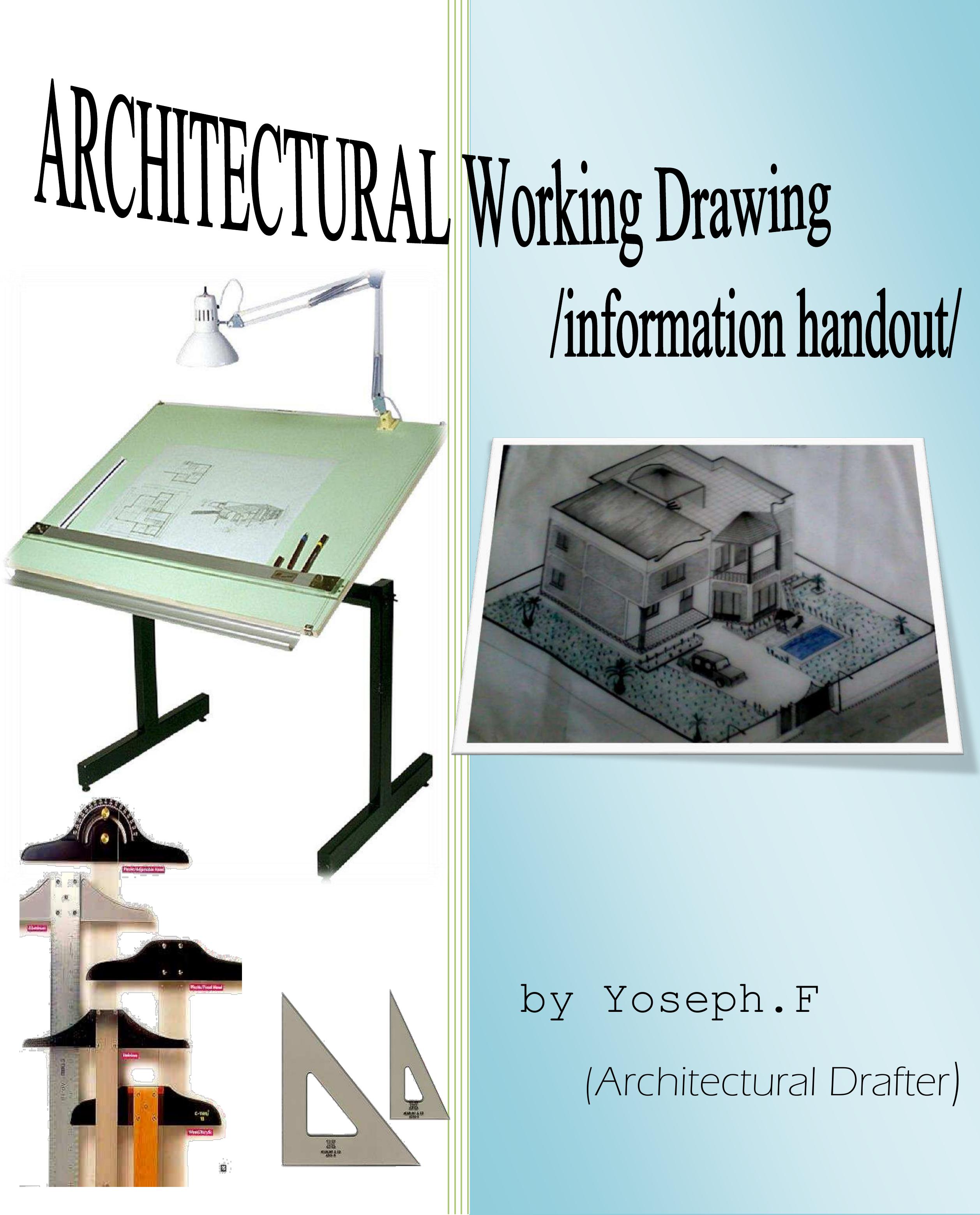 Figure 1 - ARCHITECTURAL Working DRAWING /Information