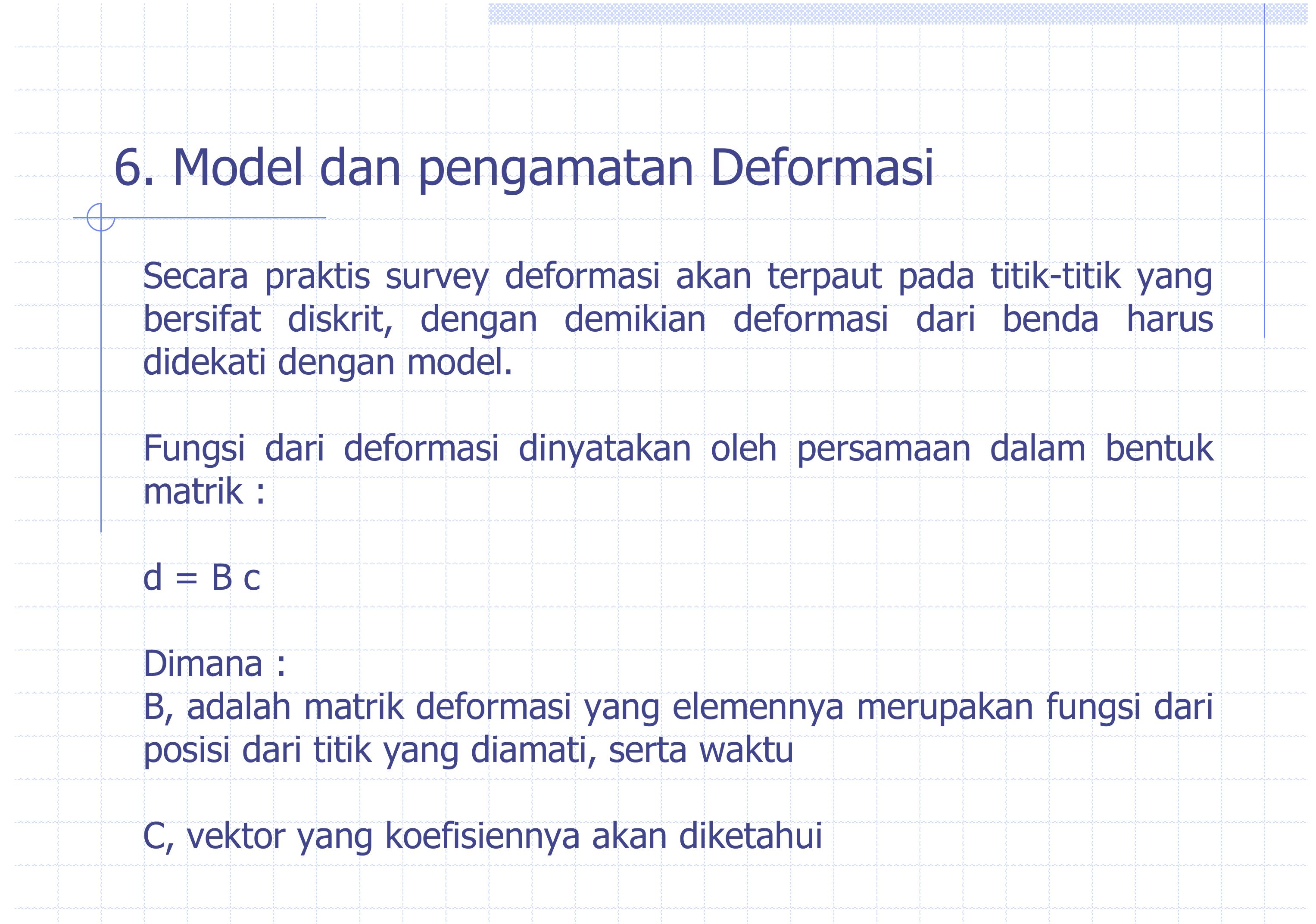 Figure 8 - KARAKTERISTIK DEFORMASI Strain dan Stress