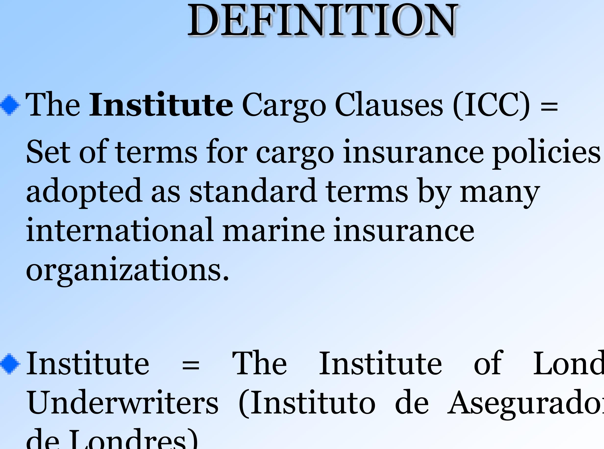 Figure 7 - INSTITUTE CARGO CLAUSES