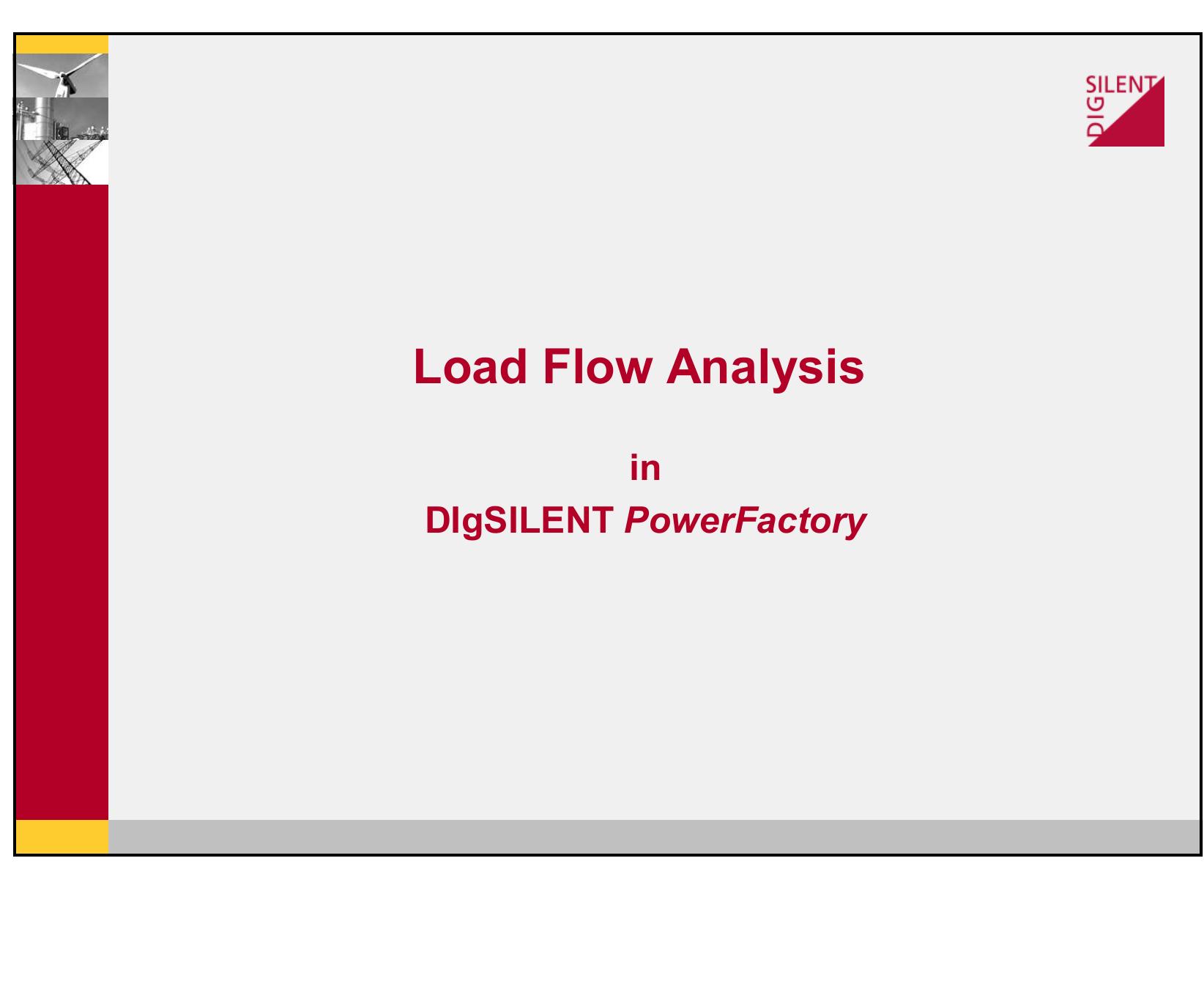 Figure 1 - Load Flow Analysis in DIgSILENT PowerFactory Load