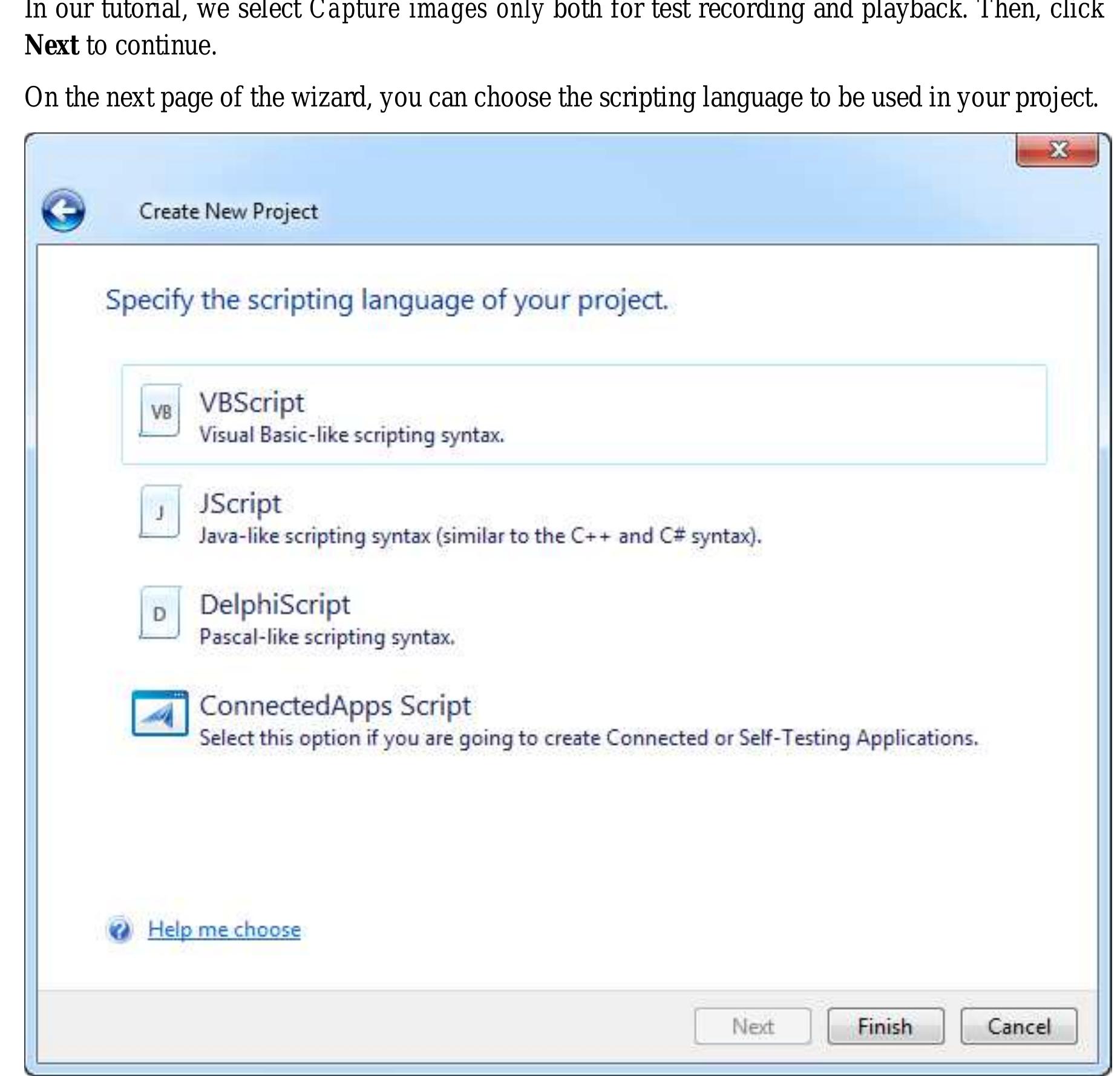 Every testcomplete project uses one of the supported