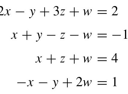 Let us use gaussian elimination to solve the system of four