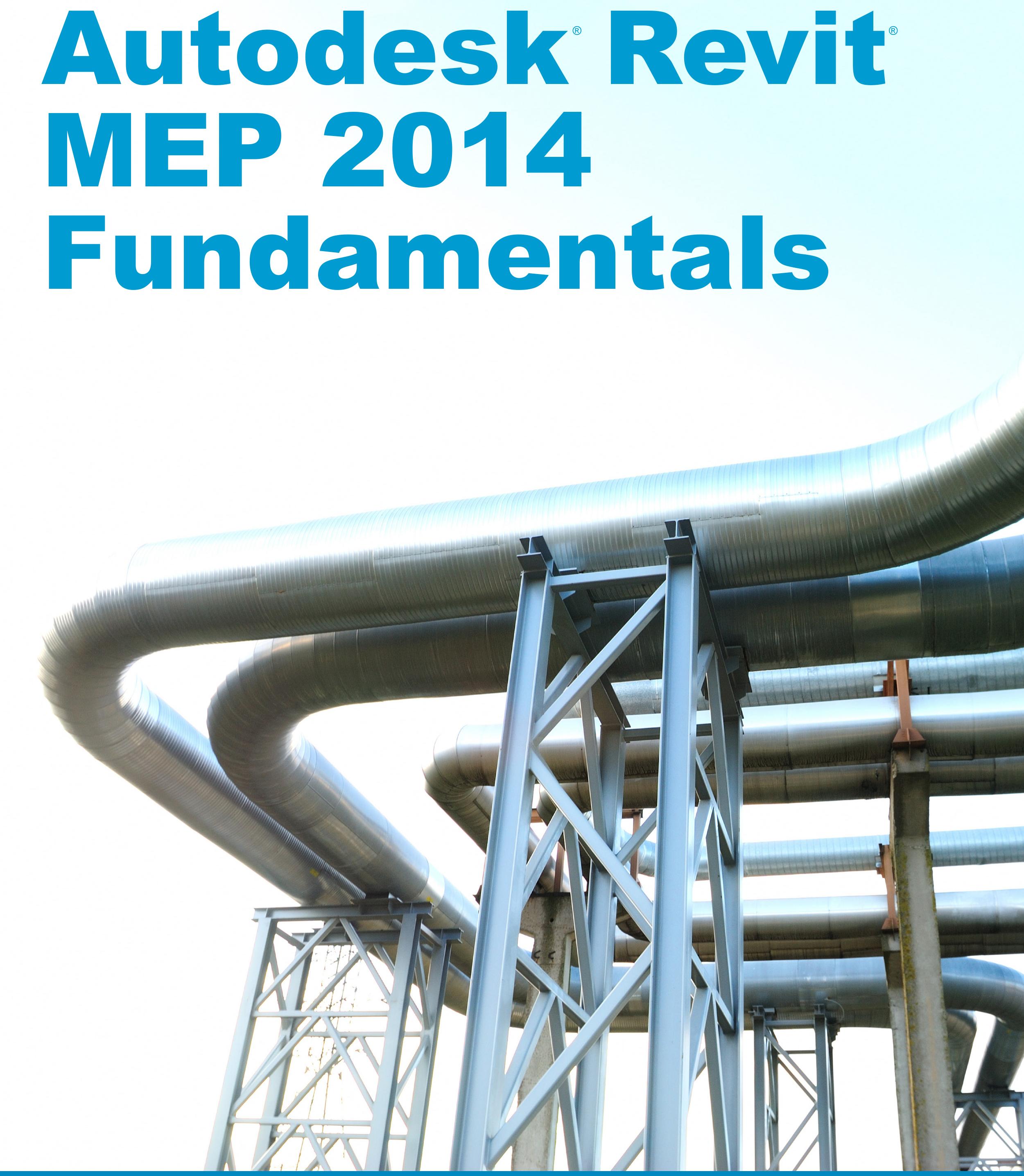 Figure 1 - Autodesk Revit MEP 2014 Fundamentals