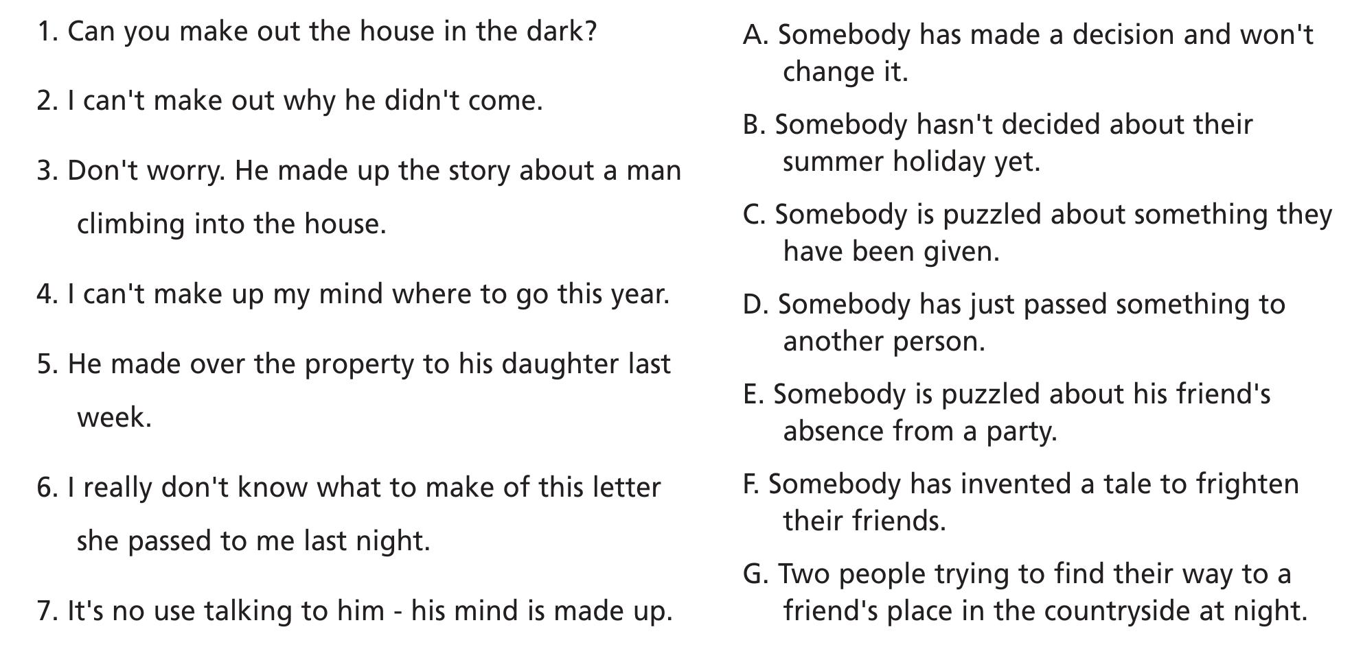 Look at the sentences on the left (which all use a phrasal