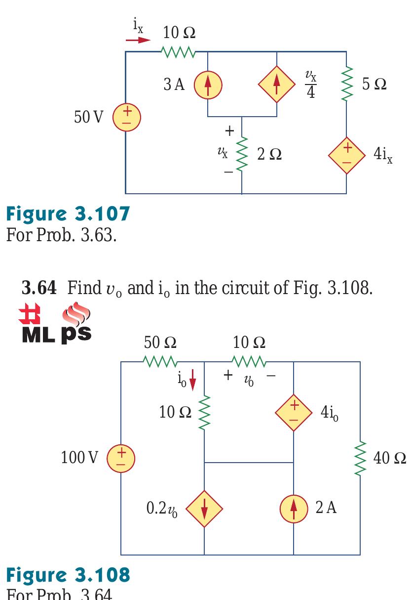 3.63 find v, and i, in the circuit shown in fig. 3.107. 3.65