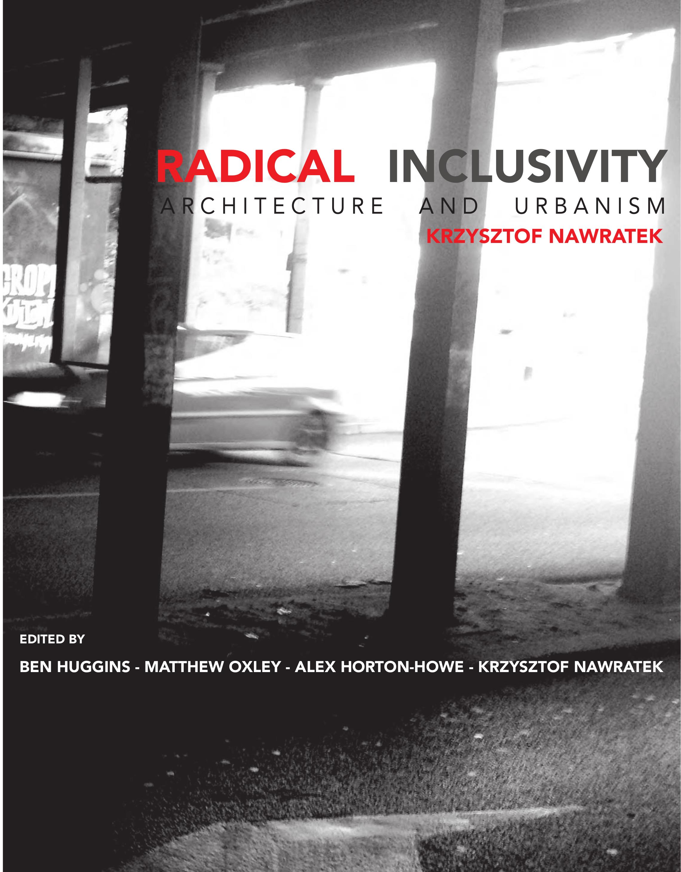 Figure 1 - Radical Inclusivity. Architecture and Urbanism