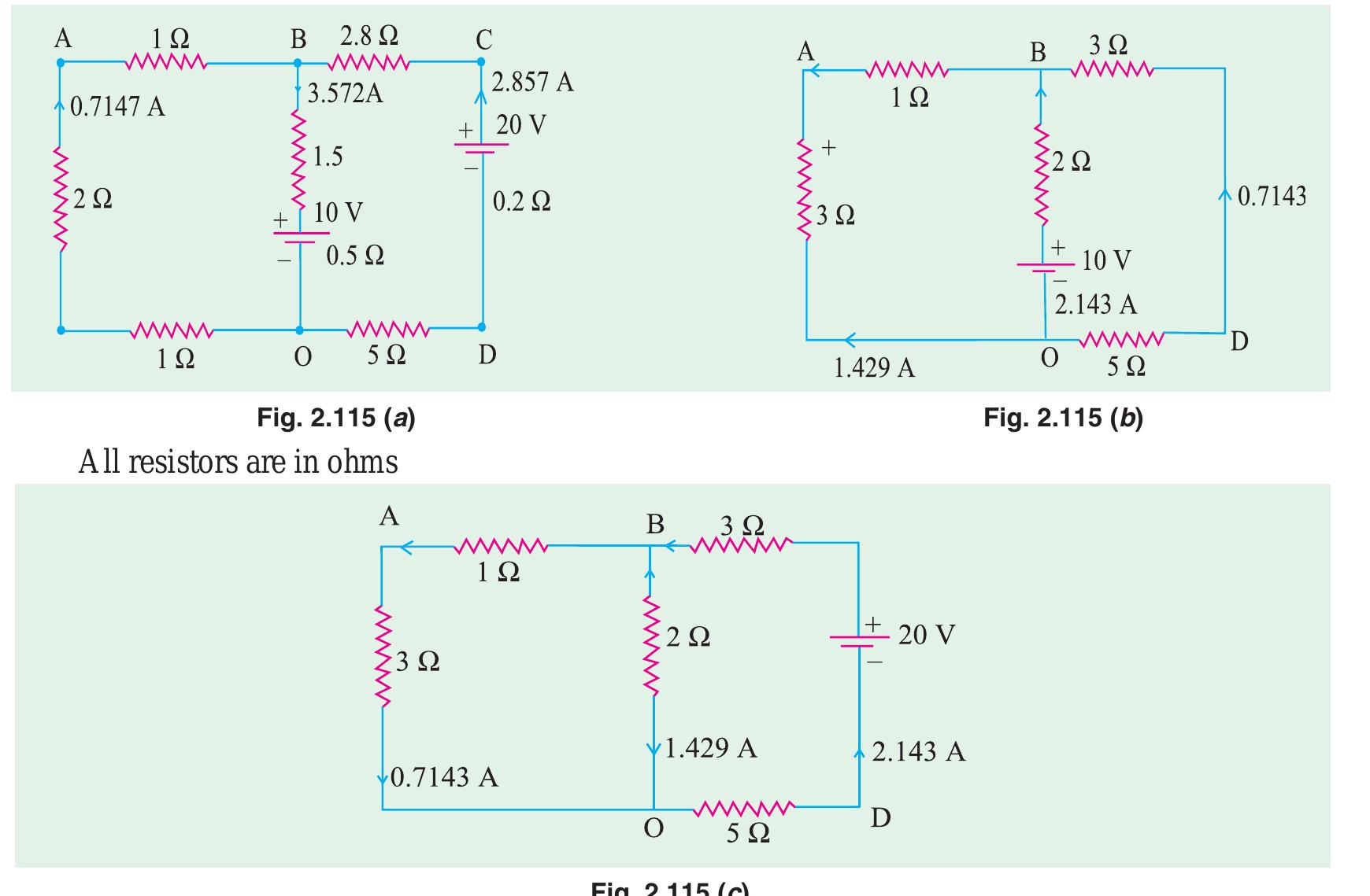 Solution. according to superposition theorem, one source