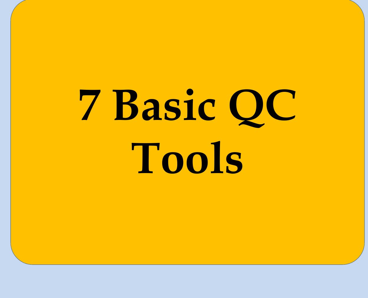 (PDF) 7 Basic Quality Control Tools for successful process improvement.