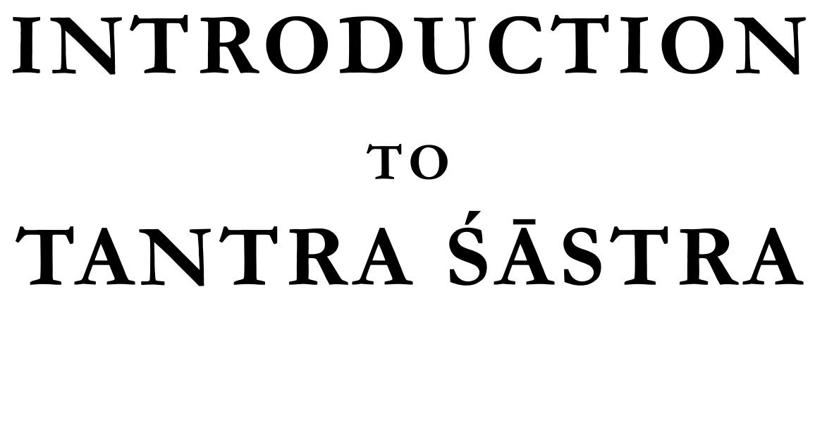 (PDF) Introduction to Tantra-Sastra-Sir-John-Woodroffe-Arthur-Avalon
