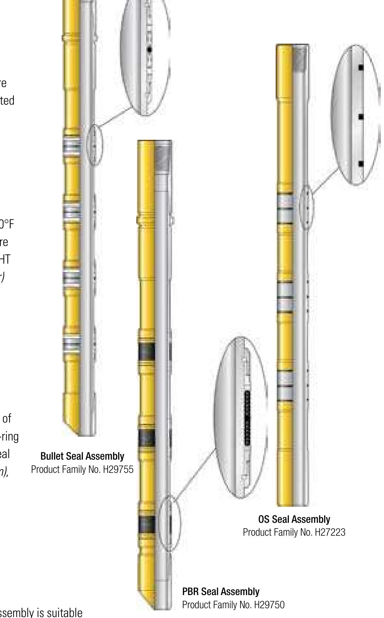 Baker hughes offers three standard types of seal assemblies