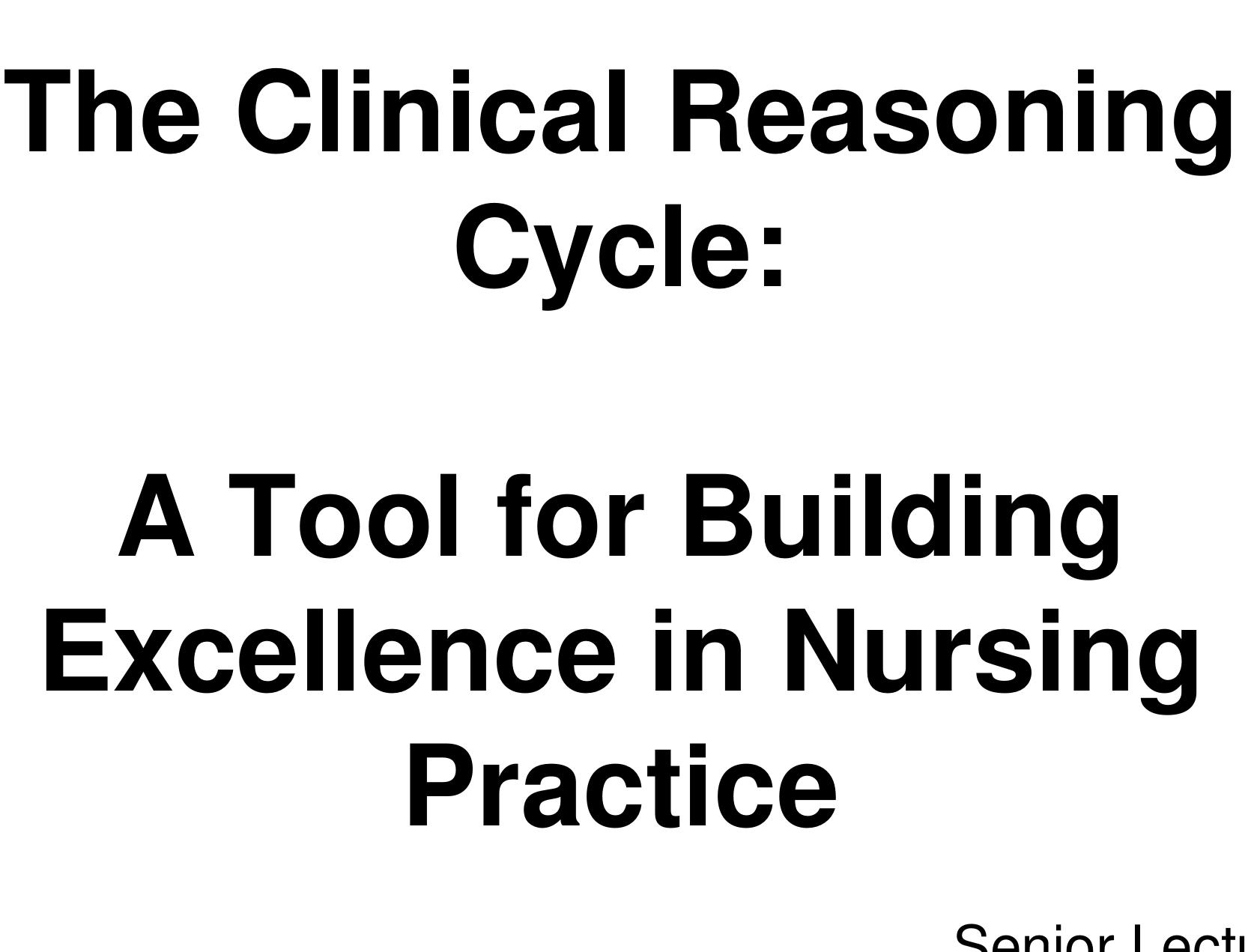 (PDF) The Clinical Reasoning Cycle: A Tool for Building Excellence in ...