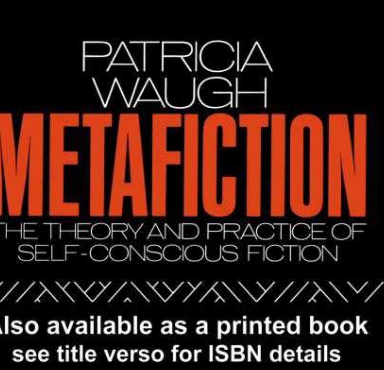 (PDF) Metafiction. The Theory and Practice of Self-Conscious Fiction