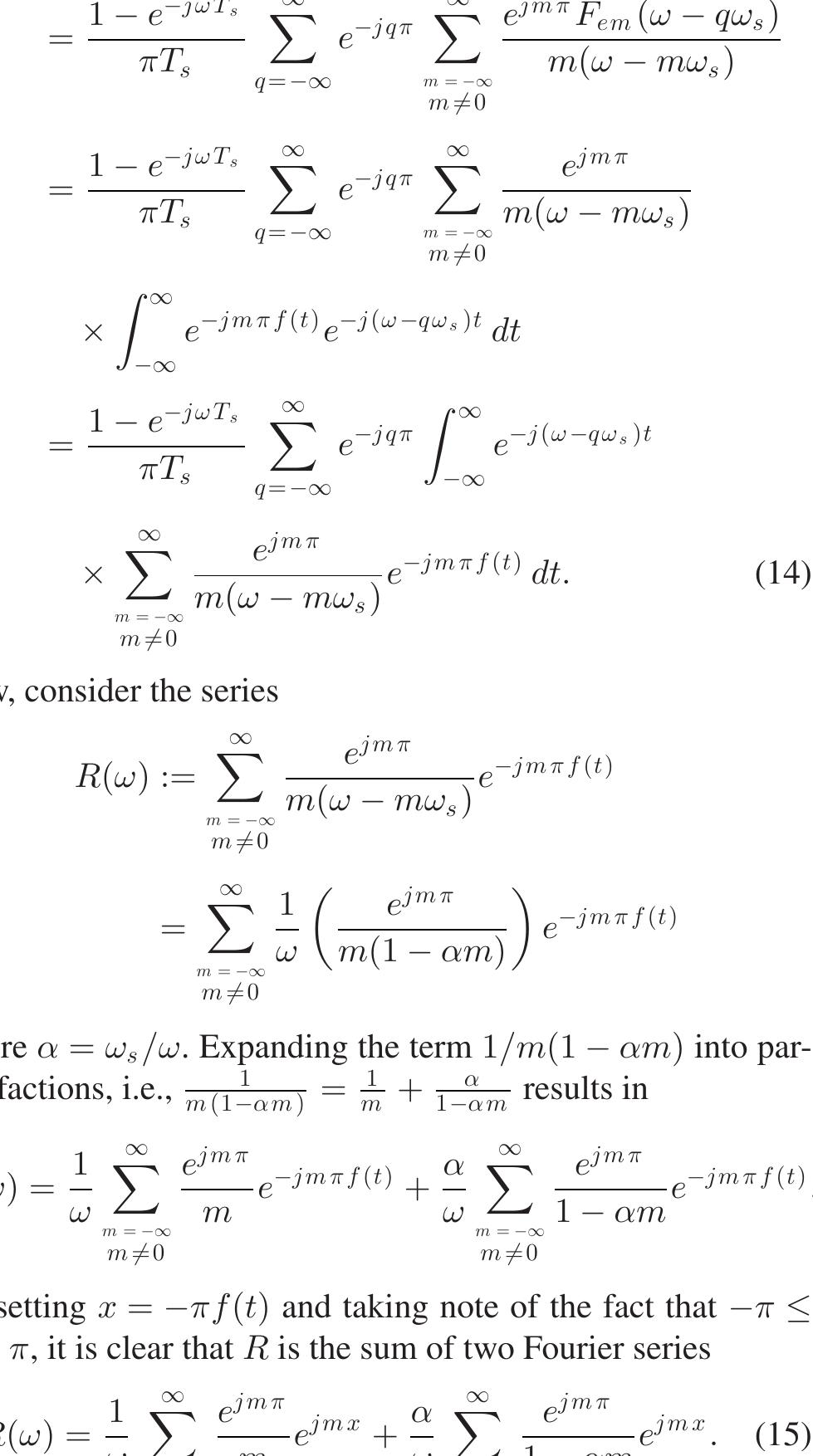 The first series corresponds to the fourier series expansion