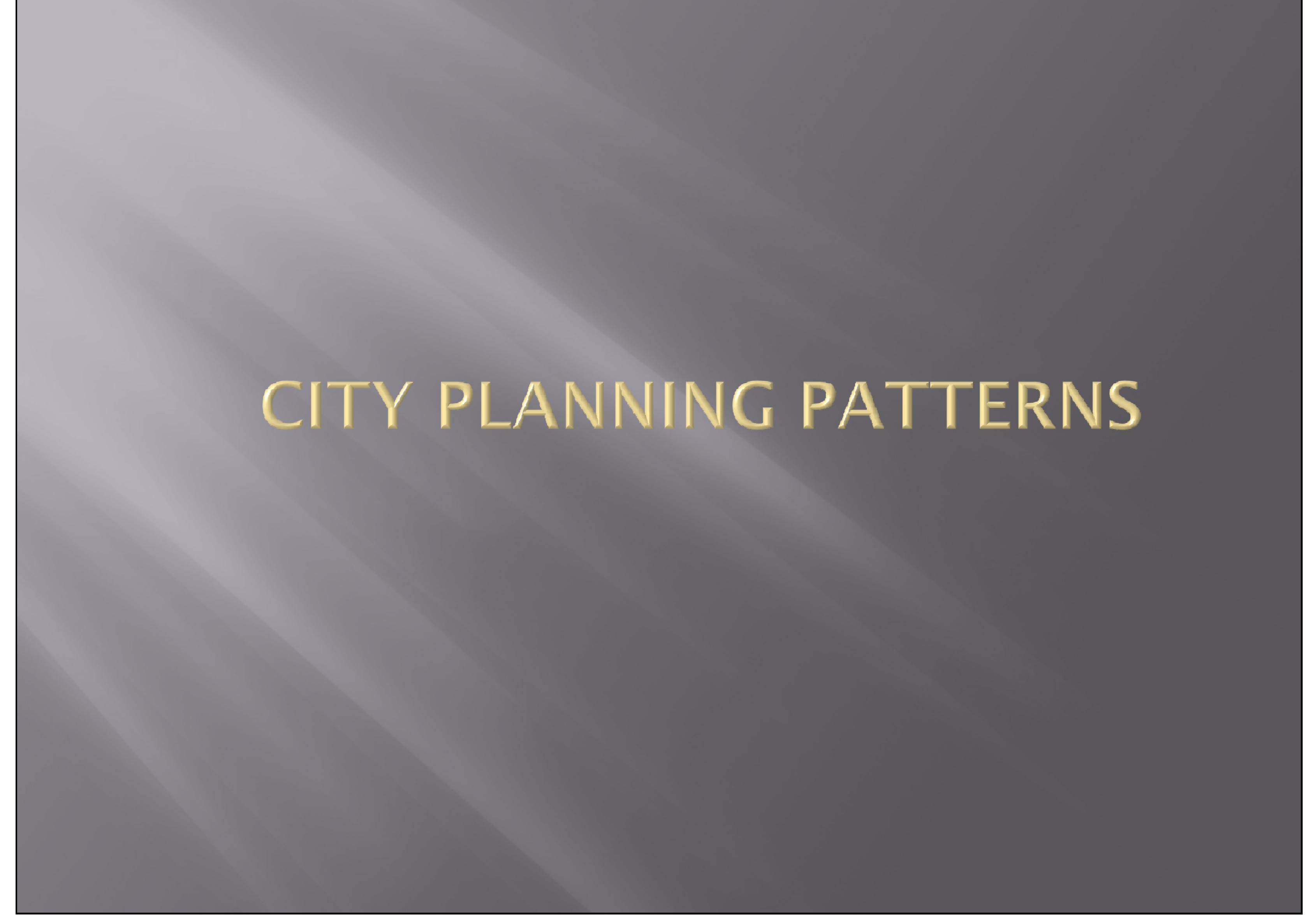 Figure 1 - Linear Radial and Grid Iron Layout Patterns