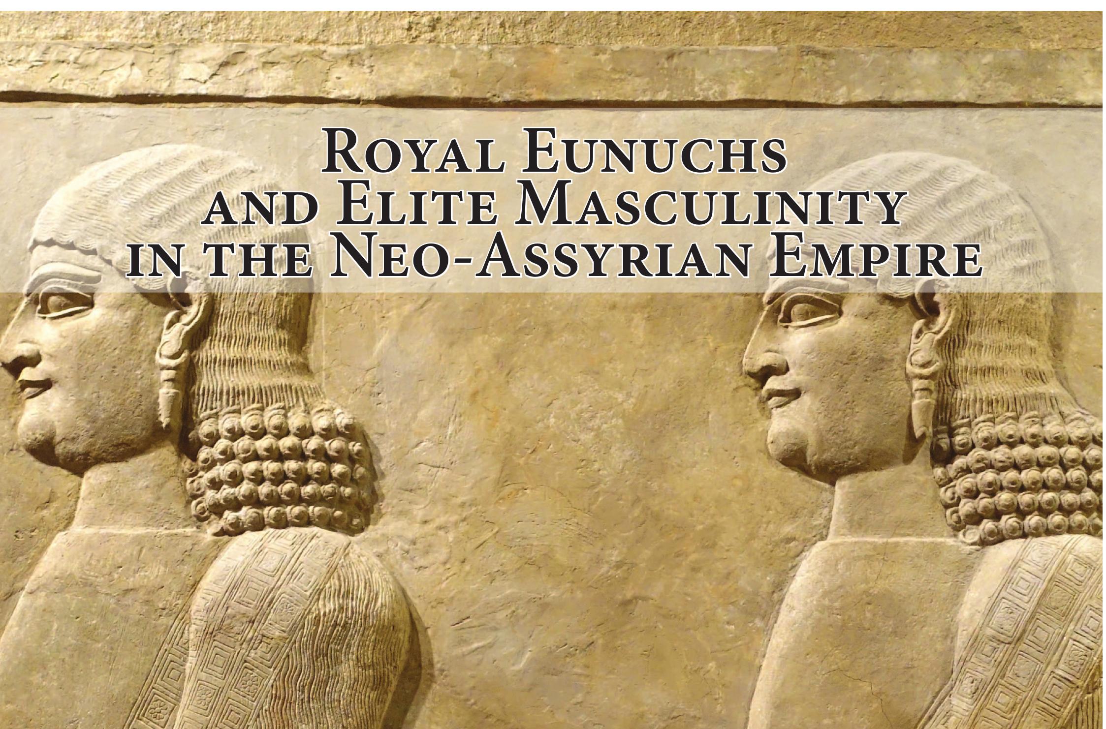 Figure 1 - from 2016. Royal Eunuchs and Elite Masculinity in