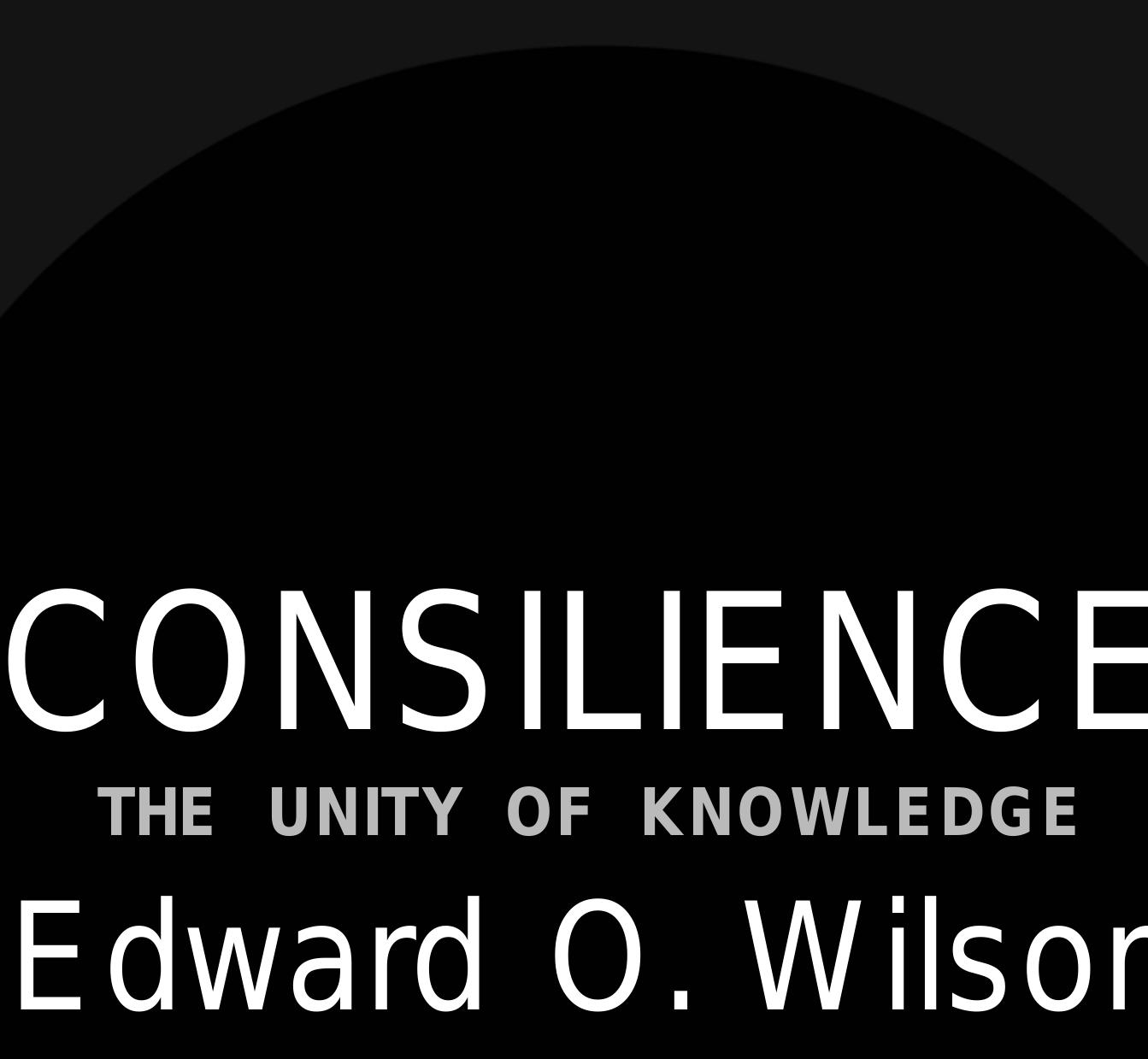 (PDF) Consilience: The unity of knowledge