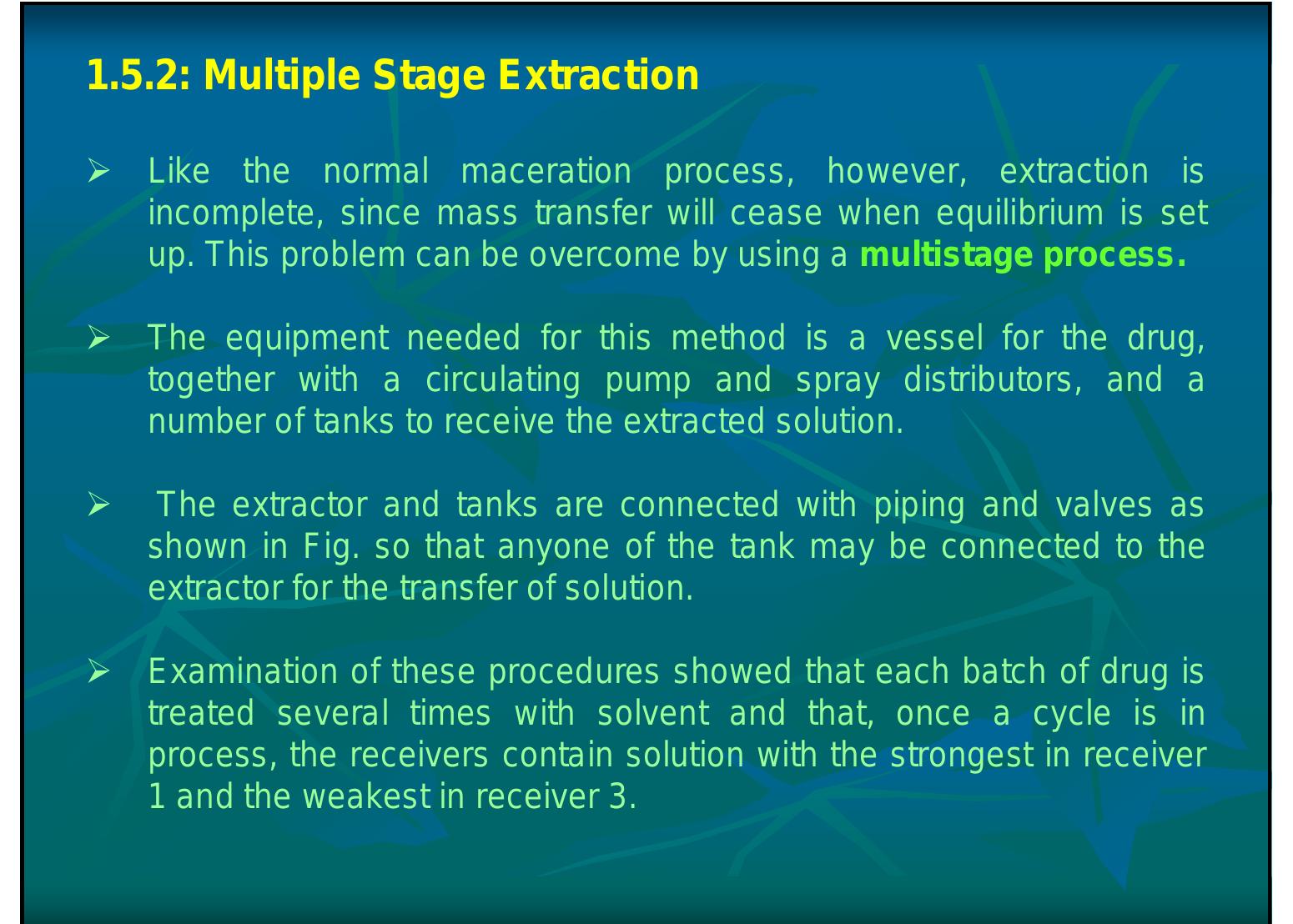 Figure 12 - Maceration, Percolation and Infusion Techniques
