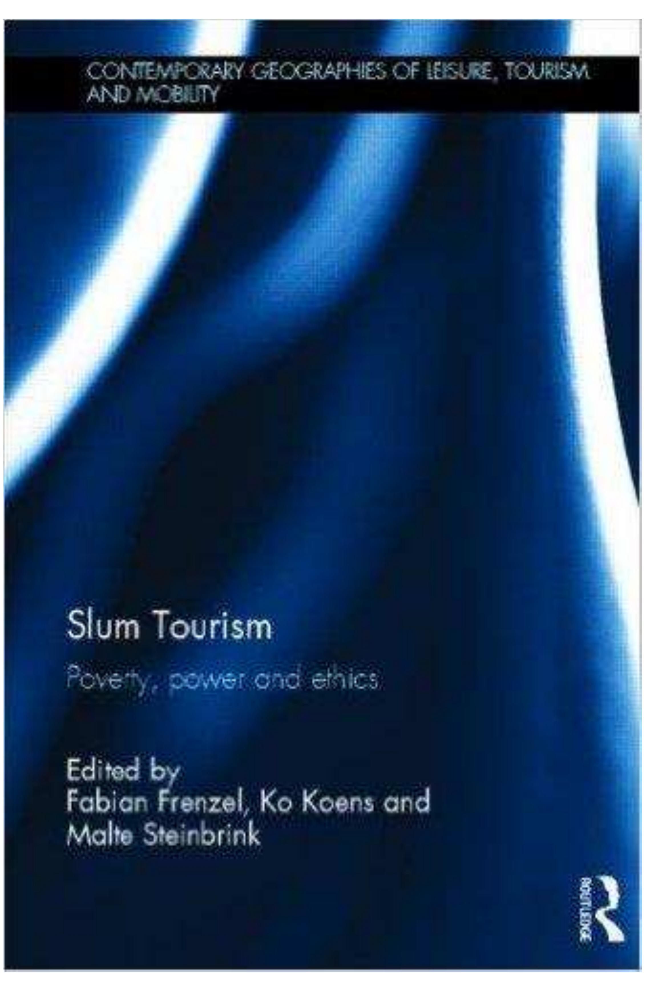 Figure 1 - Slum Tourism. Poverty, Power and Ethics.