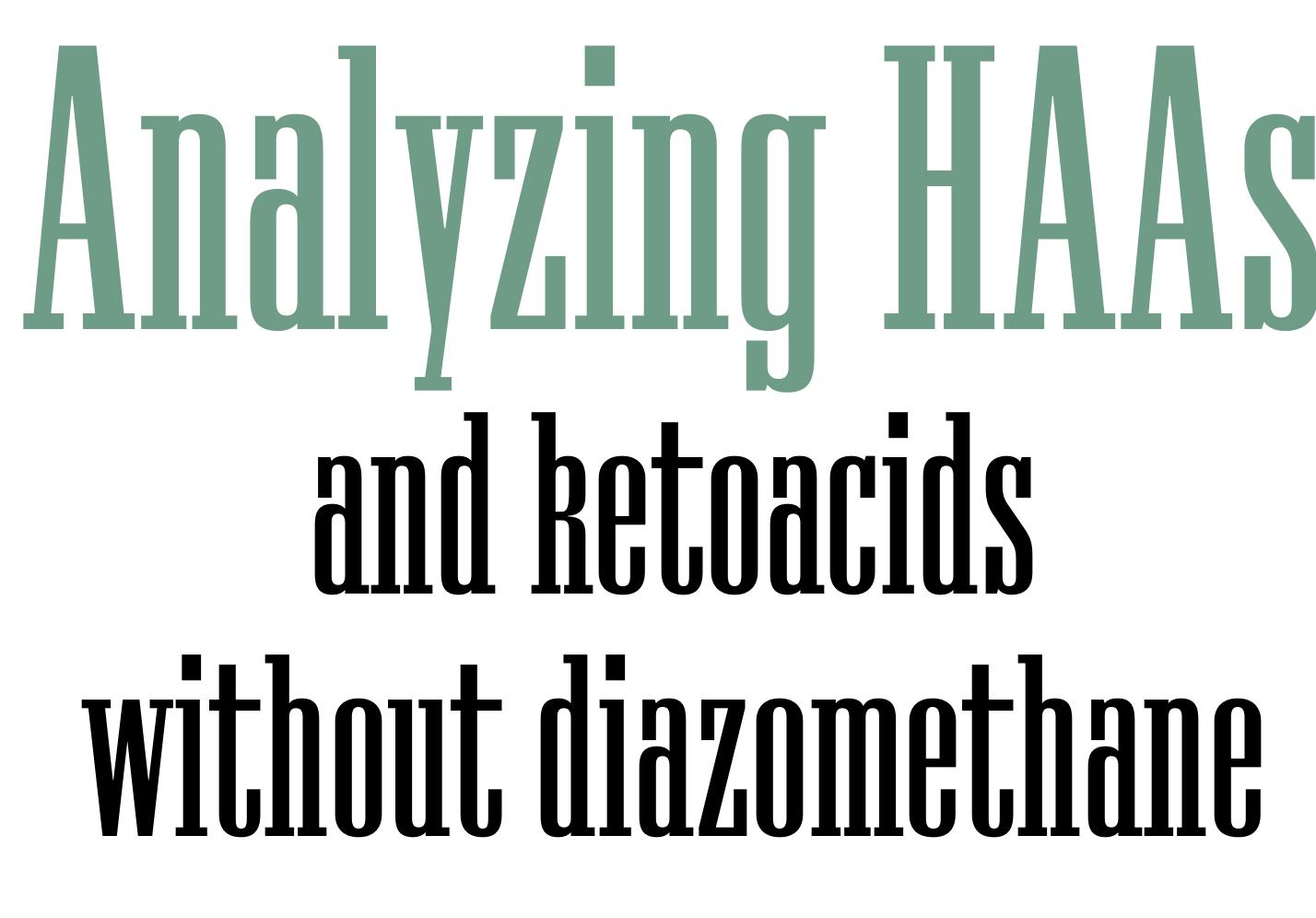 New methods accurately analyze haas and some ketoacids using