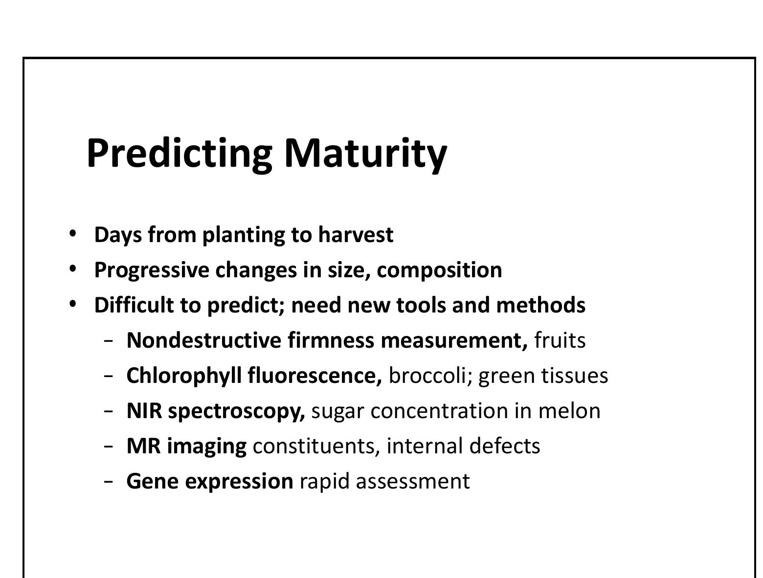 Figure 37 - Maturation and Maturity Indices When to Harvest?