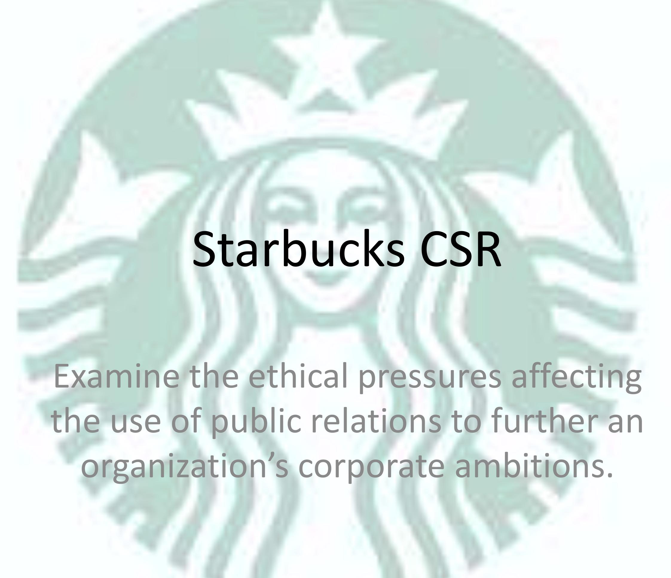 Figure 57 - How does Starbucks implement Stakeholder Theory