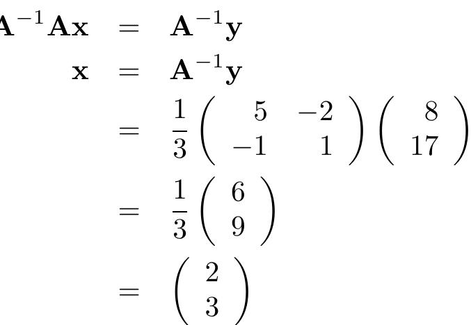 Premultiplying both sides by the inverse of a, we have