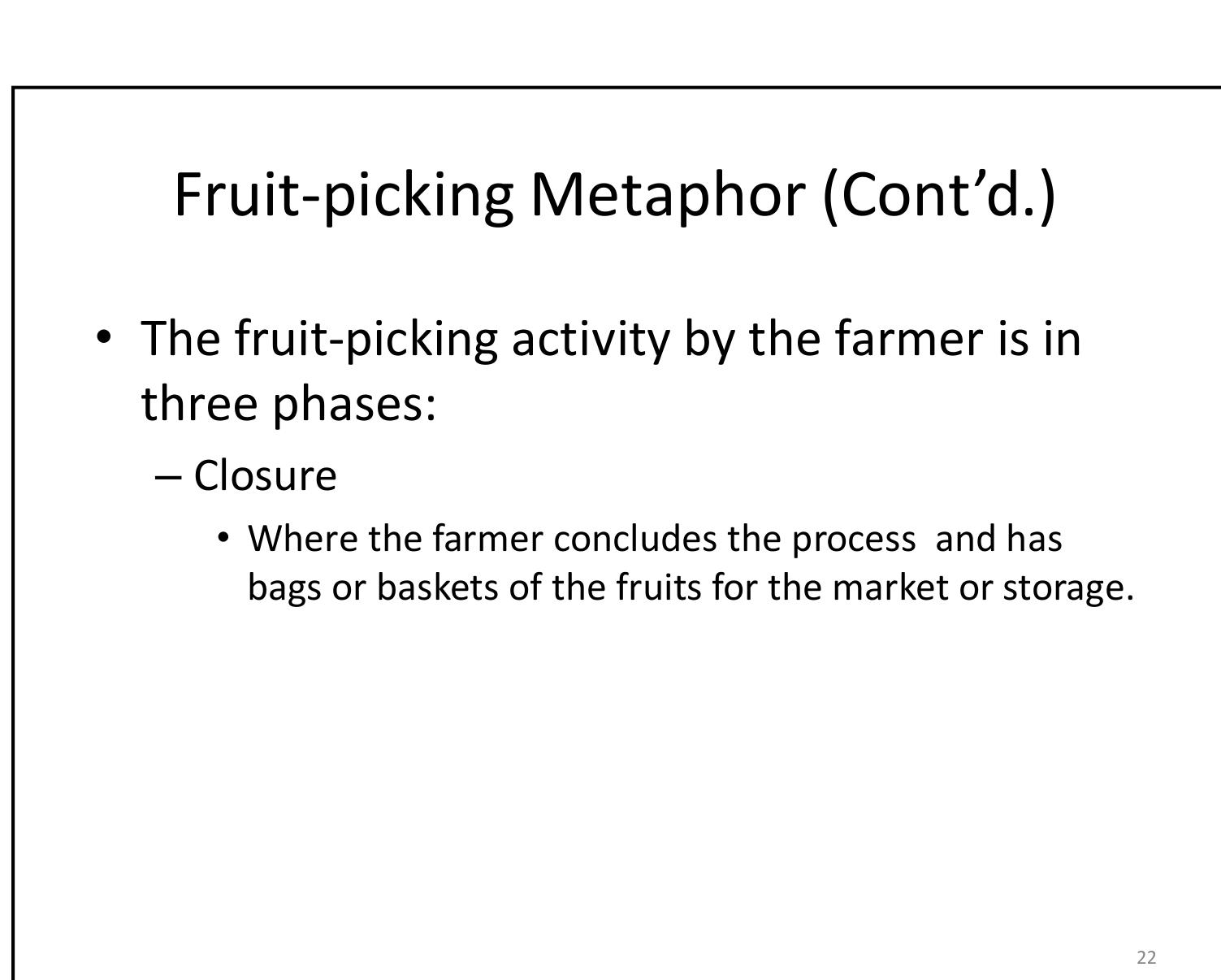 Figure 7 - Fruit Picking Metaphor: Theorizing about