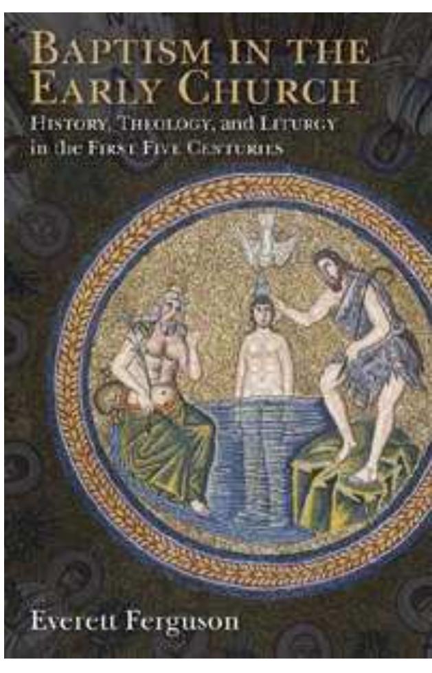 (PDF) Everett Ferguson. Baptism in the Early Church: History, Theology ...