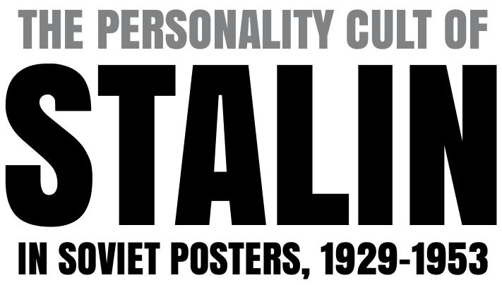 (PDF) The personality cult of Stalin in Soviet posters, 1929 - 1953 ...