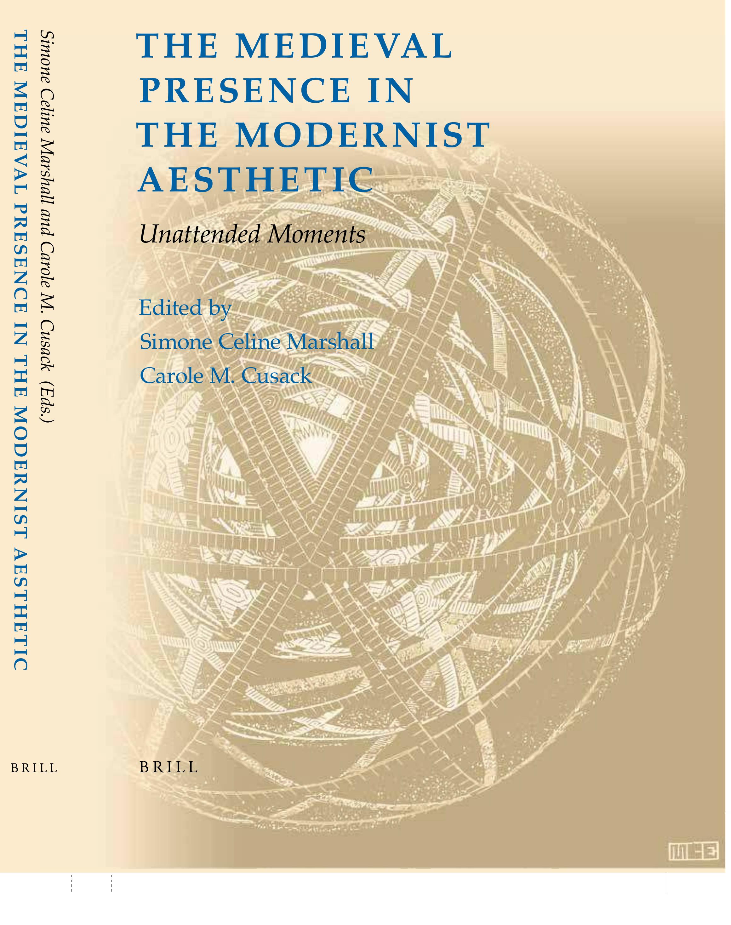 Figure 1 - The Medieval Presence in the Modernist Aesthetic: