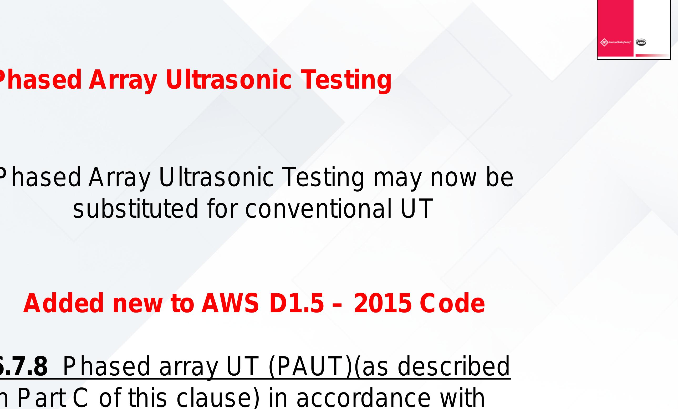 Figure 8 - Changes to the AWS D1.5 -2015 Bridge Welding Code