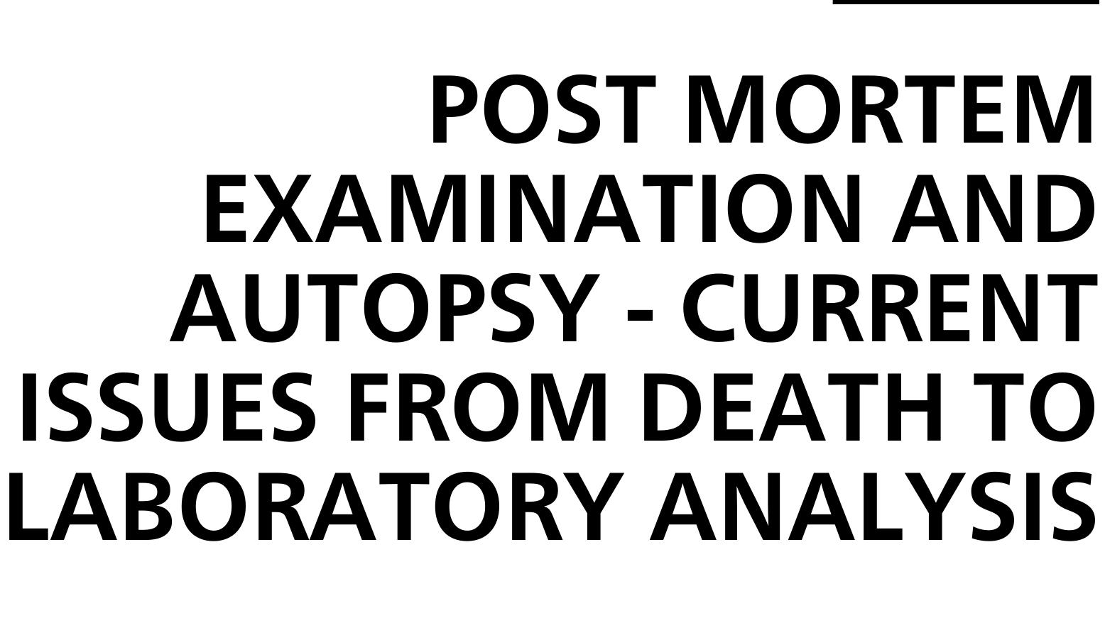 Figure 1 - Post Mortem Examination and Autopsy Current