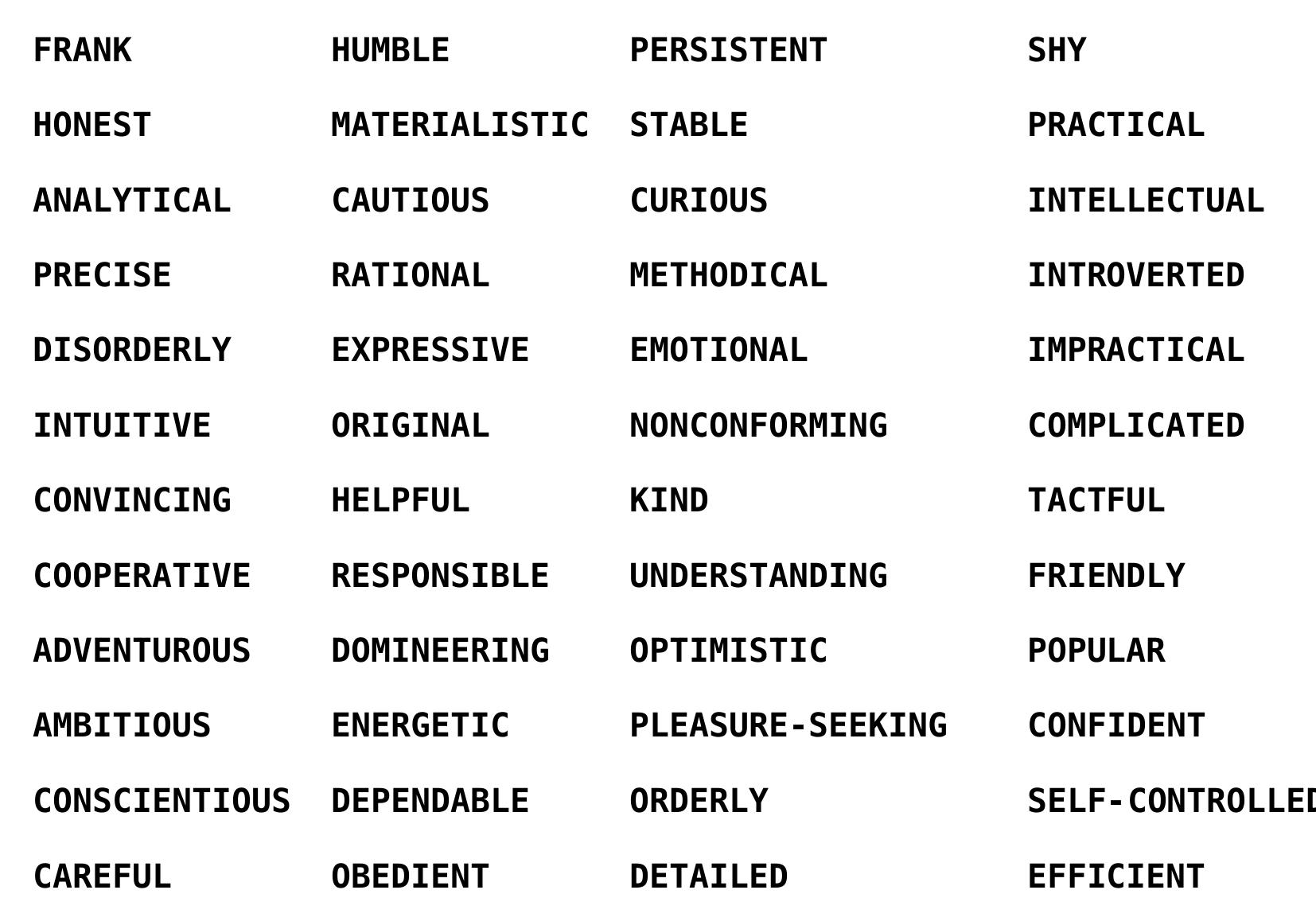 An adjective checklist is the easiest way to measure traits.