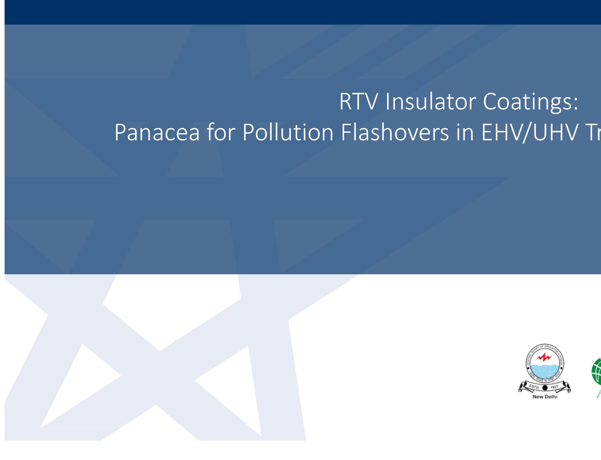 Figure 1 - RTV Insulator Coatings: Panacea for Pollution