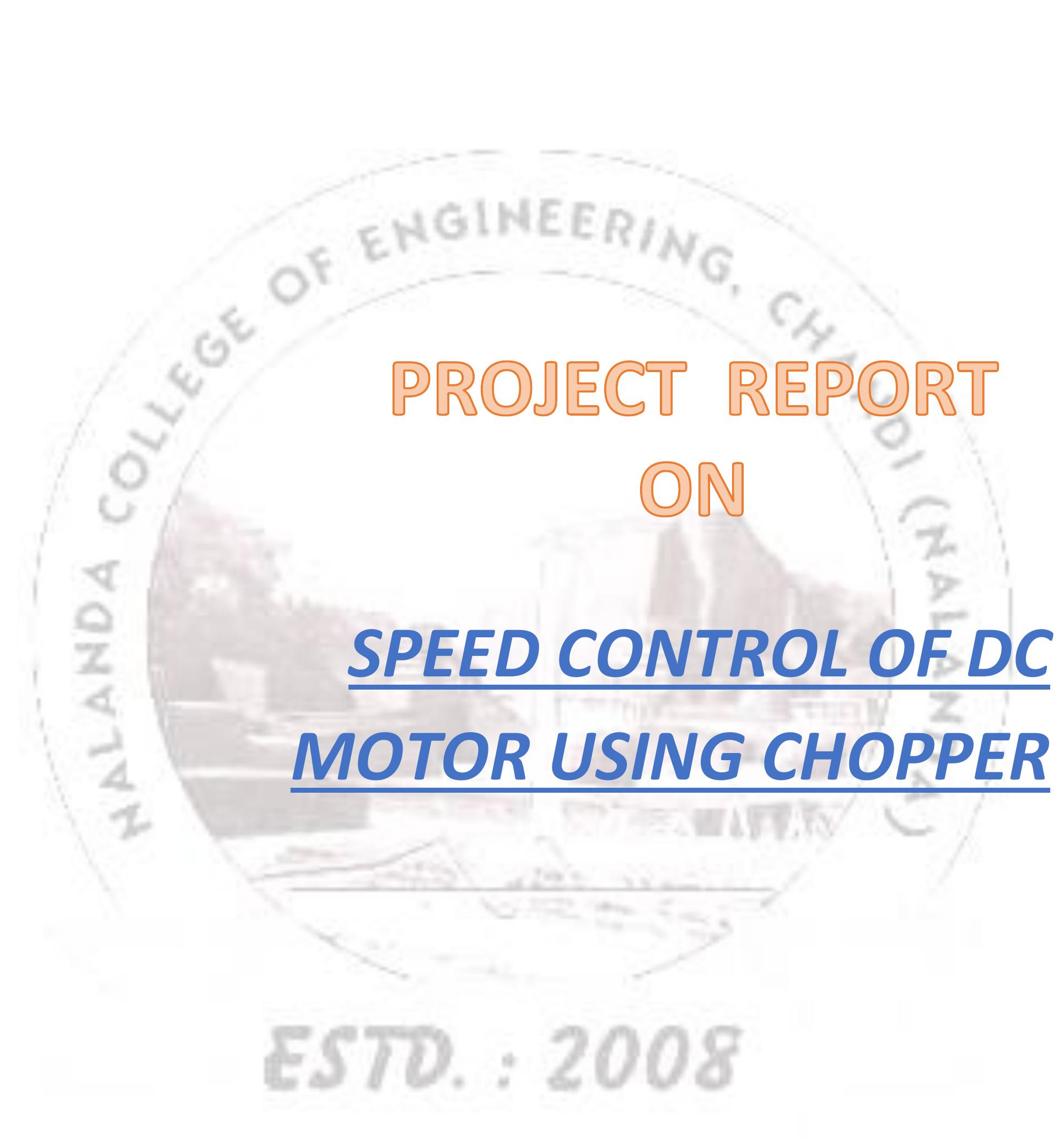 Figure 1 - SPEED CONTROL OF DC MOTOR USING CHOPPER