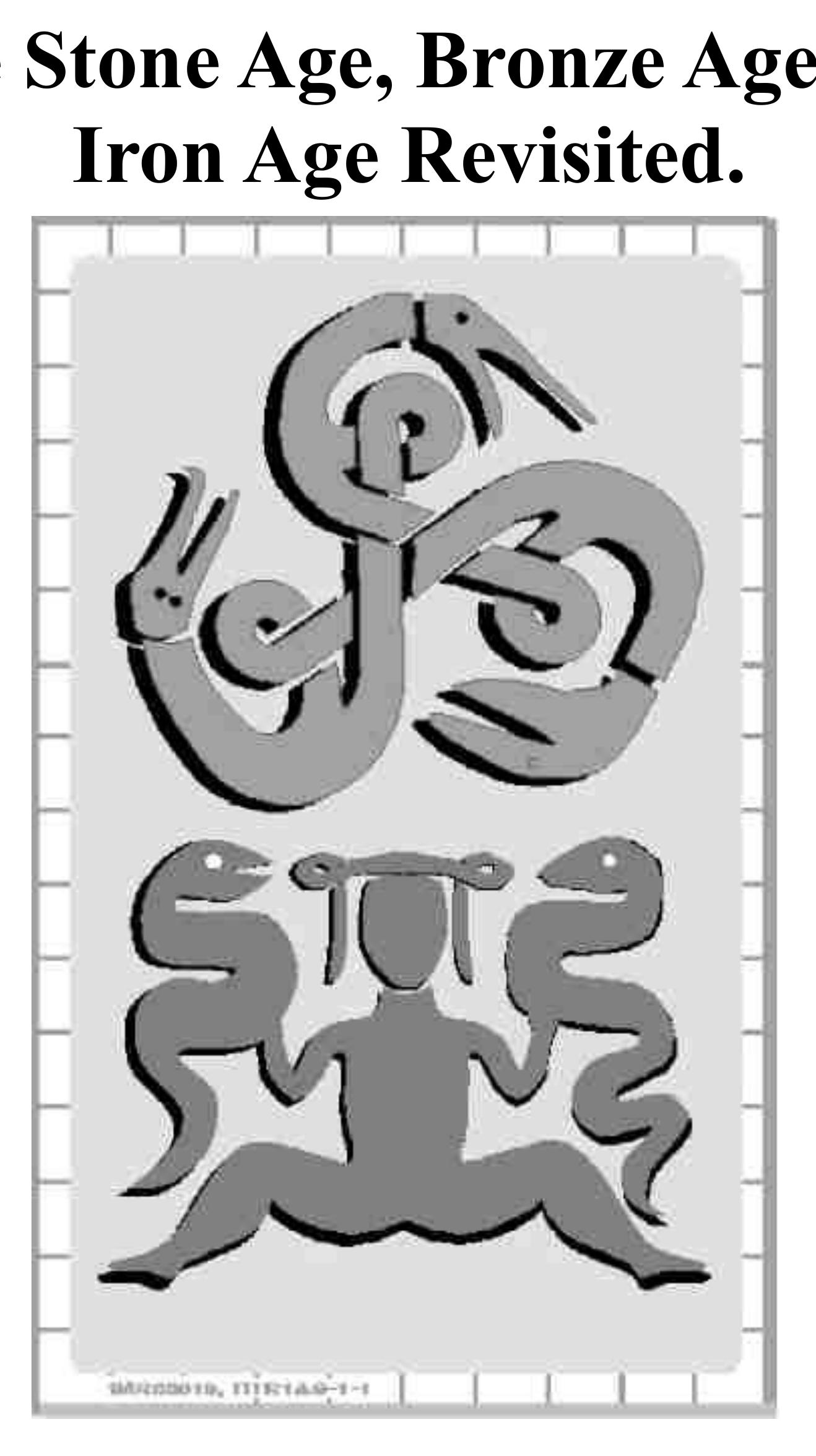 Figure 1 - The Stone Age, Bronze Age and Iron Age
