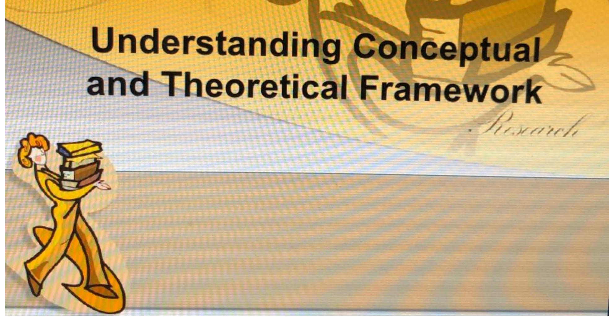 (PDF) Study of Conceptual & Theoretical Frameworks